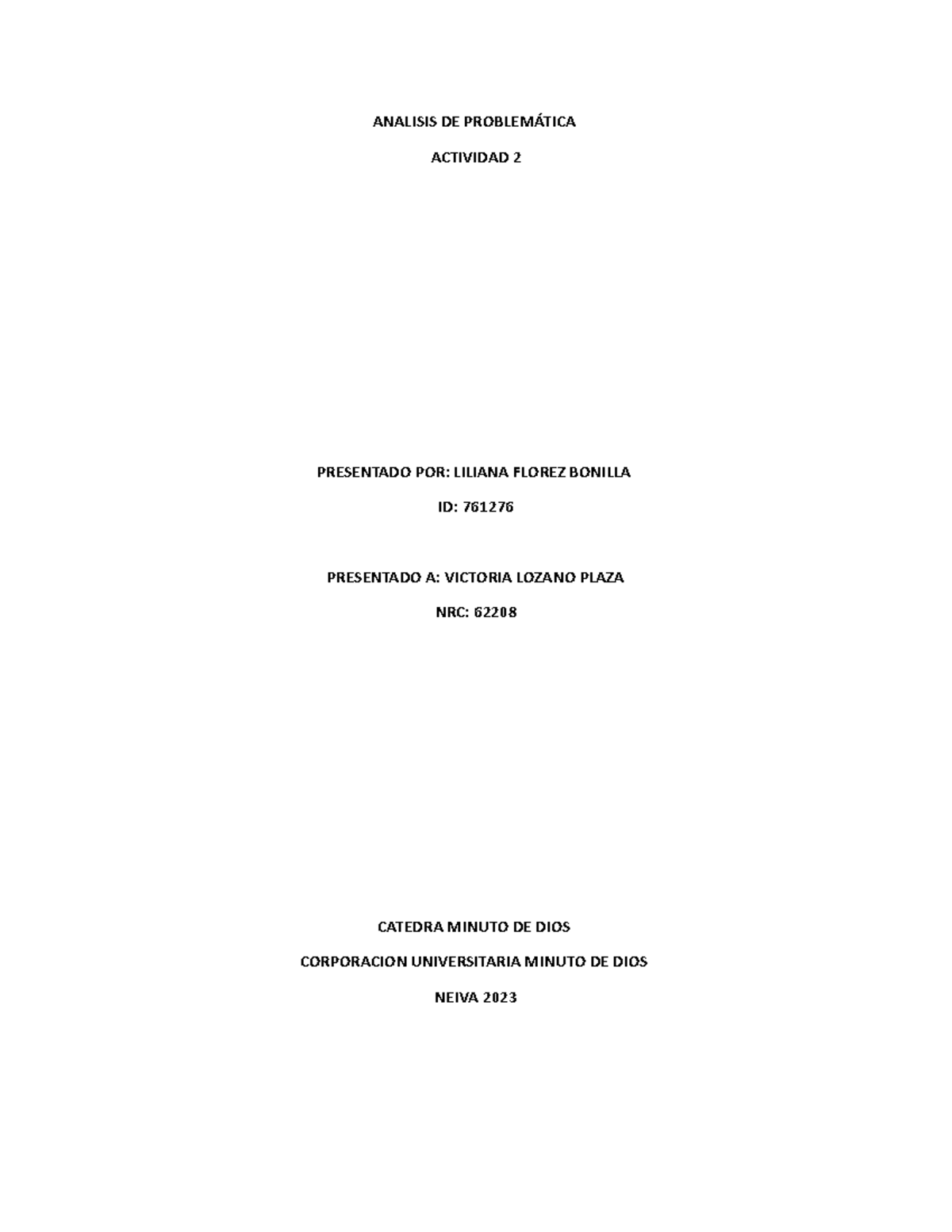 Actividad 2 Catedra Minuto DE DIOS - ANALISIS DE PROBLEMÁTICA ACTIVIDAD 2 PRESENTADO POR ...
