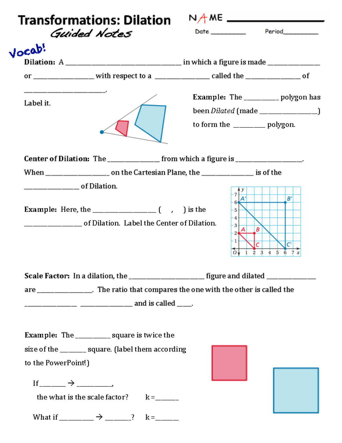 7.1 Notes - Transformations: Dilation Dilation: A