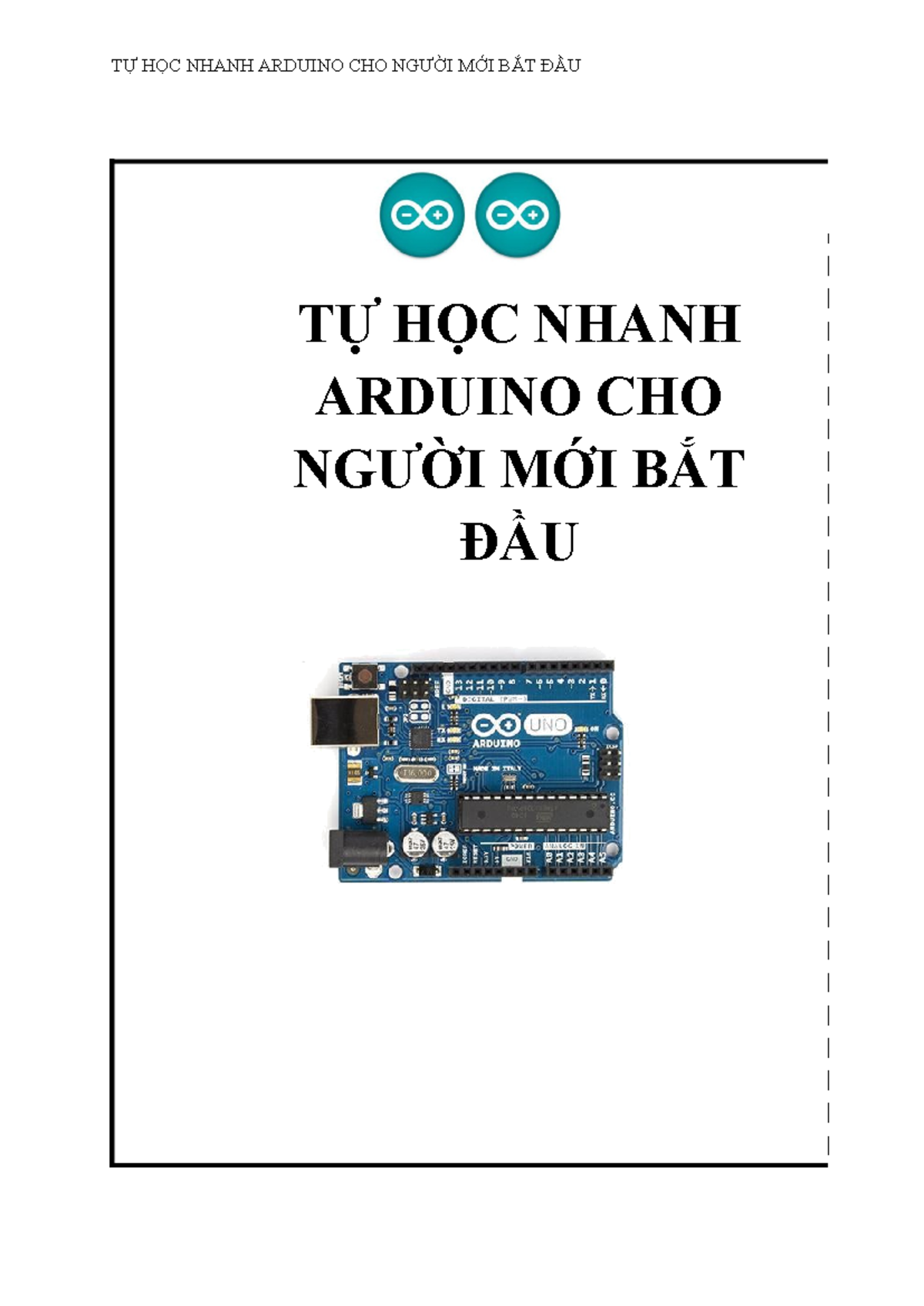 Arduino for newbie - TỰ HỌC NHANH ARDUINO CHO NGƯỜI MỚI BẮT ĐẦU MỤC LỤC Phần 2: Phần cứng của ...