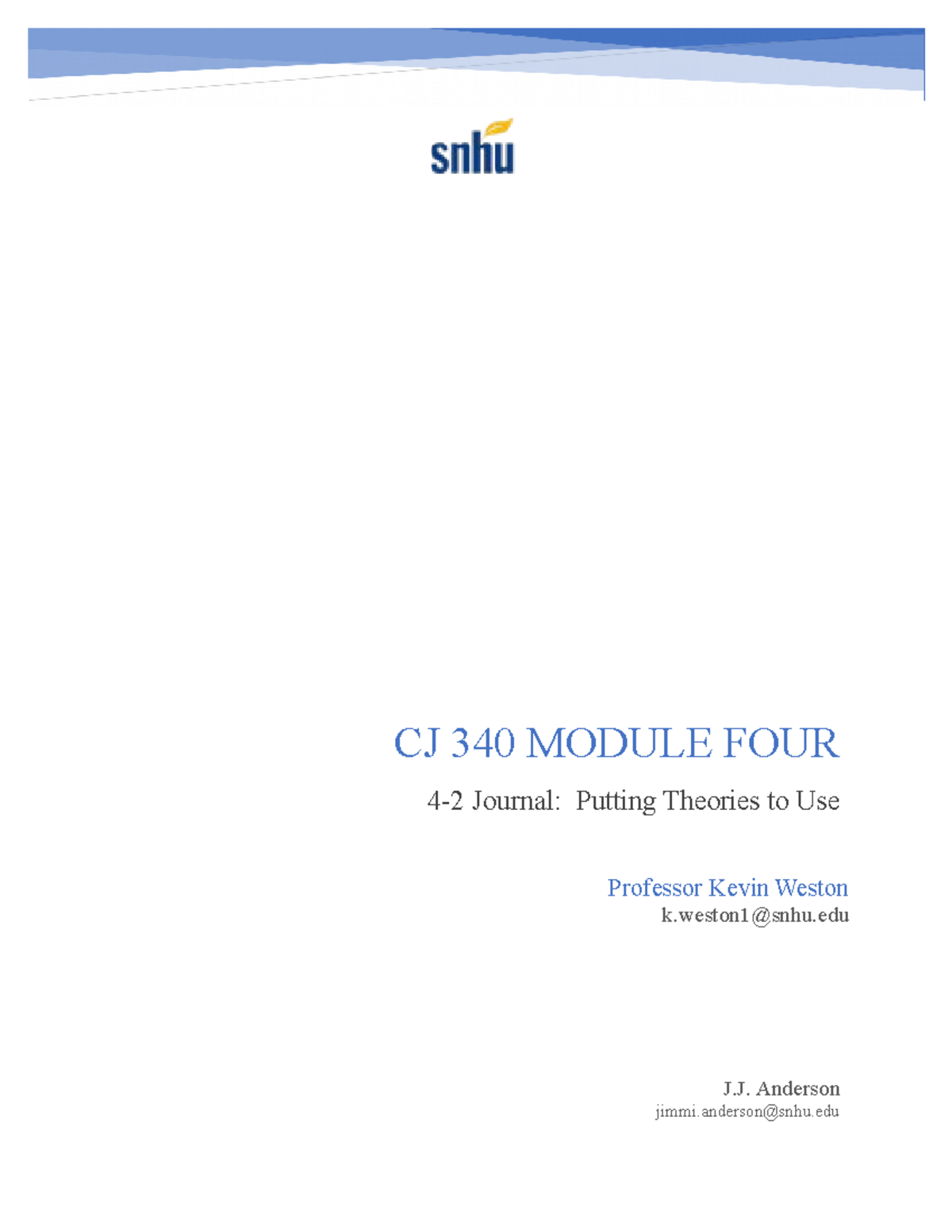 CJ 340 Module 4 4-2 Journal - J.J. Anderson - jimmi@snhu.eduJ. Anderson Professor Kevin Weston ...