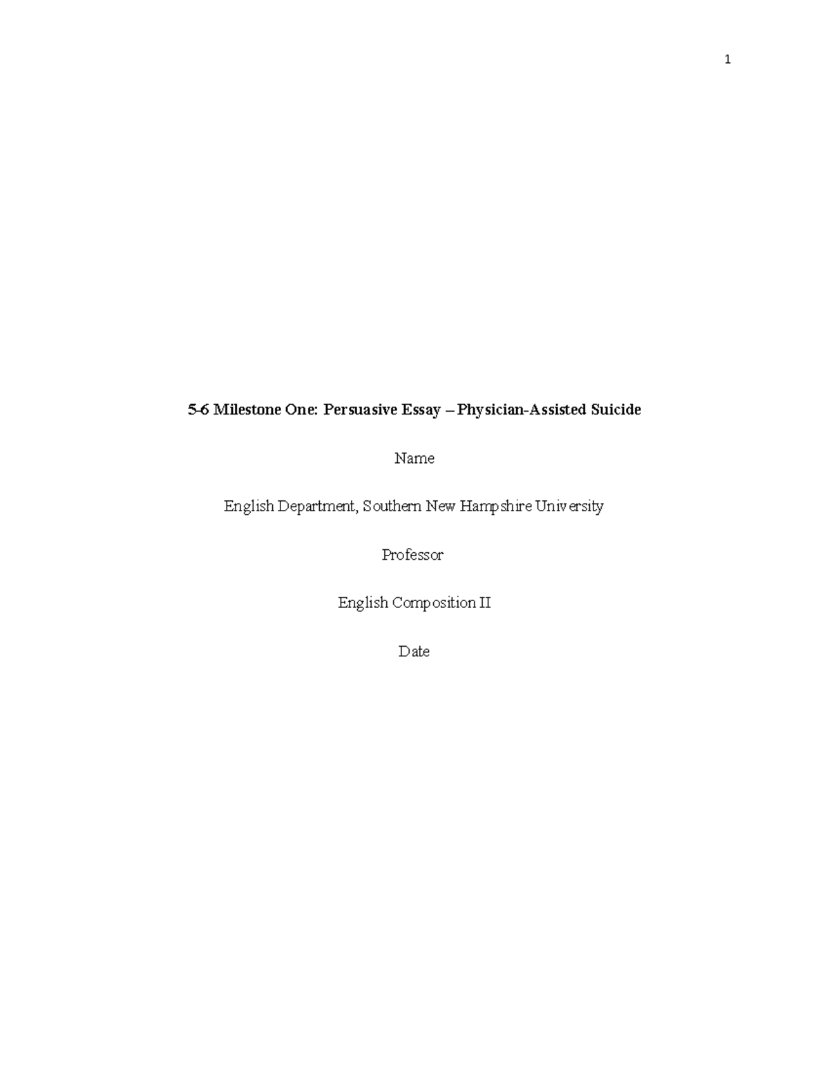 7-4 Persuasive Essay – Physician-Assisted Suicide - 5-6 Milestone One ...