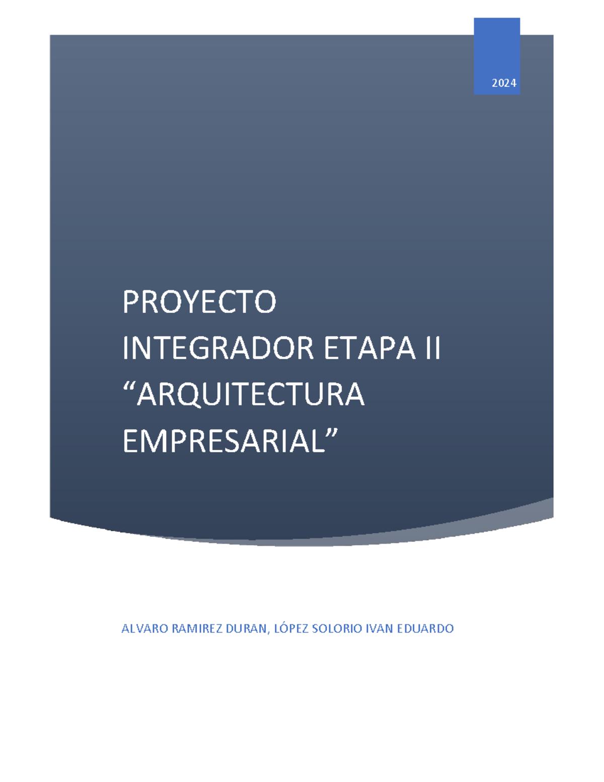 Proyecto integrador etapa II (Arquitectura empresarial) - PROYECTO INTEGRADOR ETAPA II ...