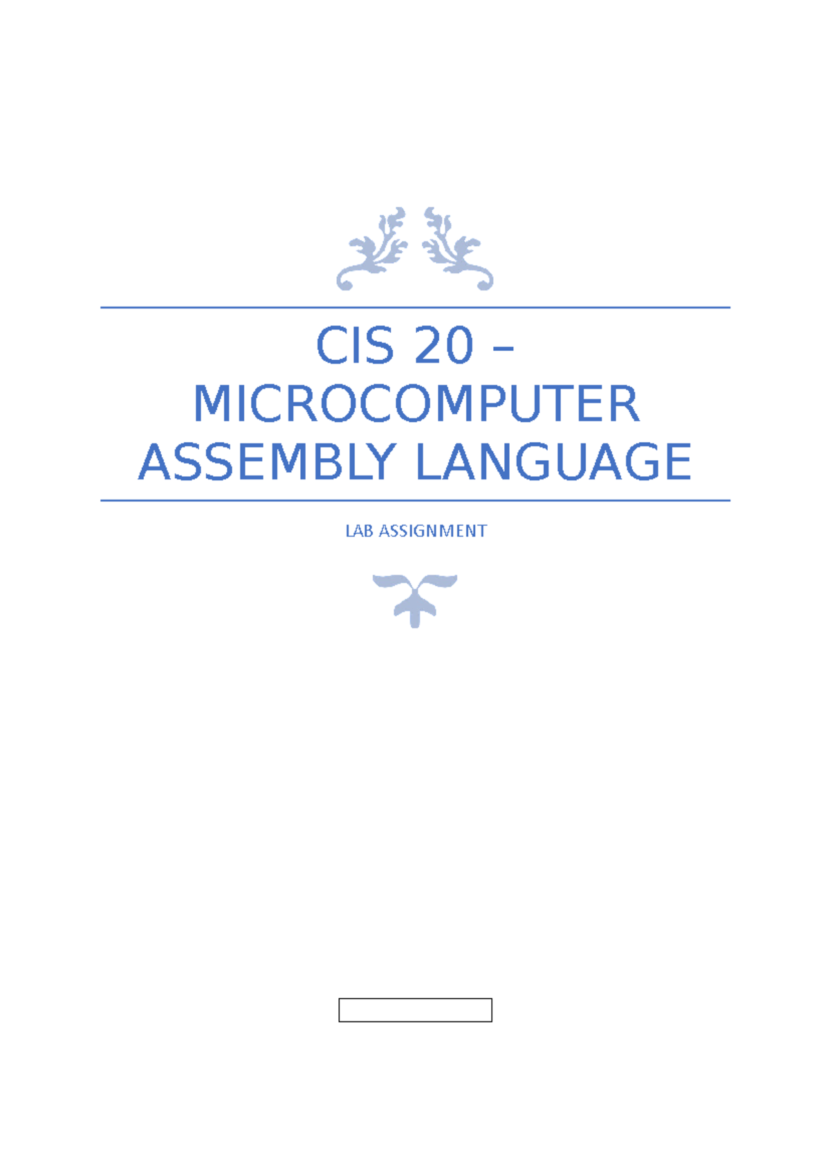 CIS-20 A2 - CIS 20 – MICROCOMPUTER ASSEMBLY LANGUAGE LAB ASSIGNMENT Problem: 01 Given a - Studocu
