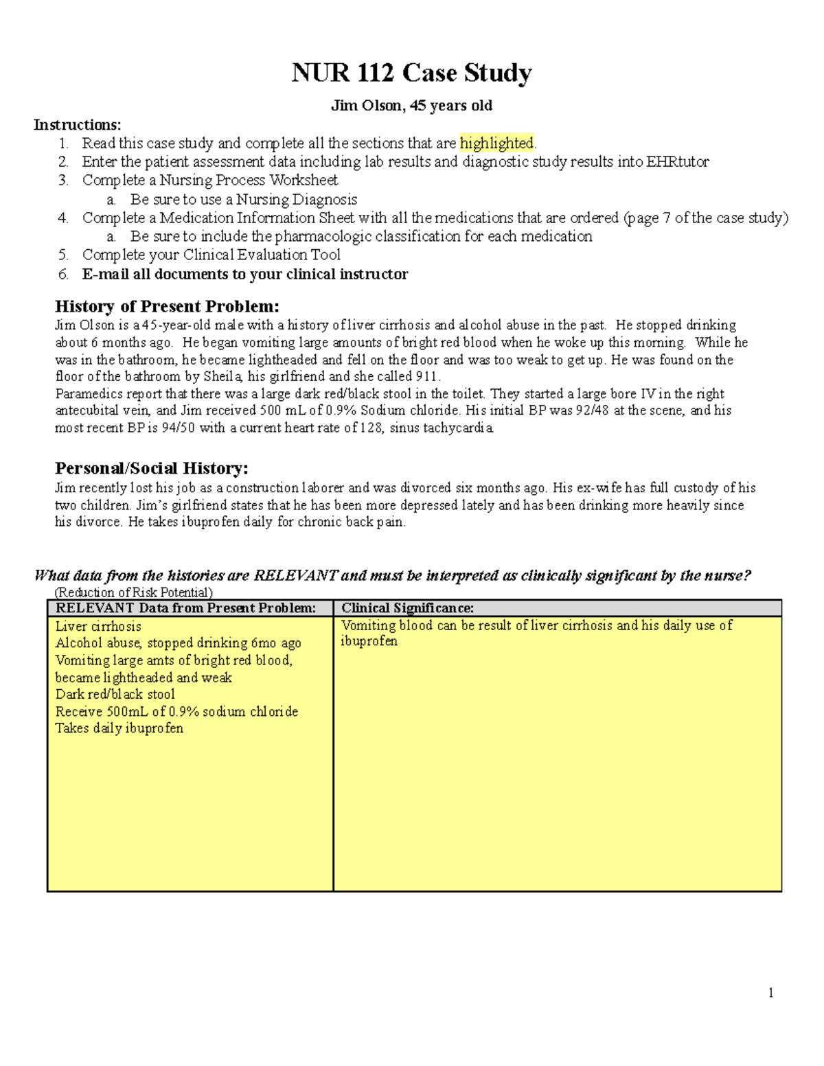 Jim Olsen Case Study - NUR 112 Case Study Jim Olson, 45 years old Instructions: 1. Read this ...