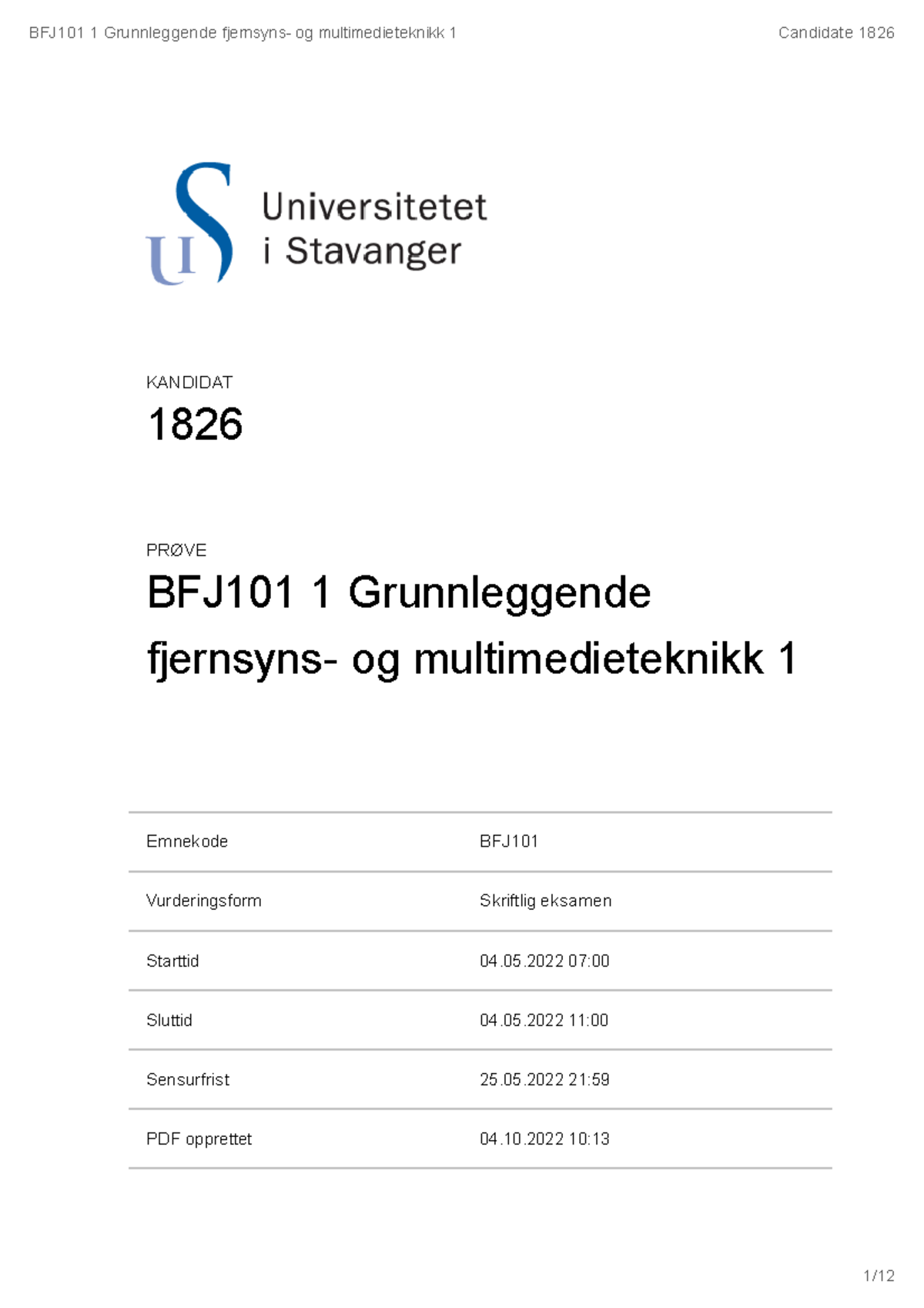 Eksamen Fjernsyns og multimedieteknikk 1 - BFJ101 1 - UiS - StuDocu