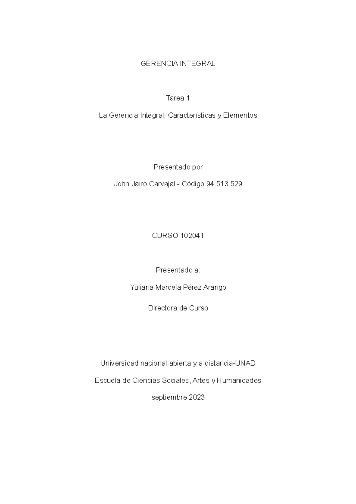 Tarea 1 - Gerencia integral - GERENCIA INTEGRAL Tarea 1 La Gerencia ...