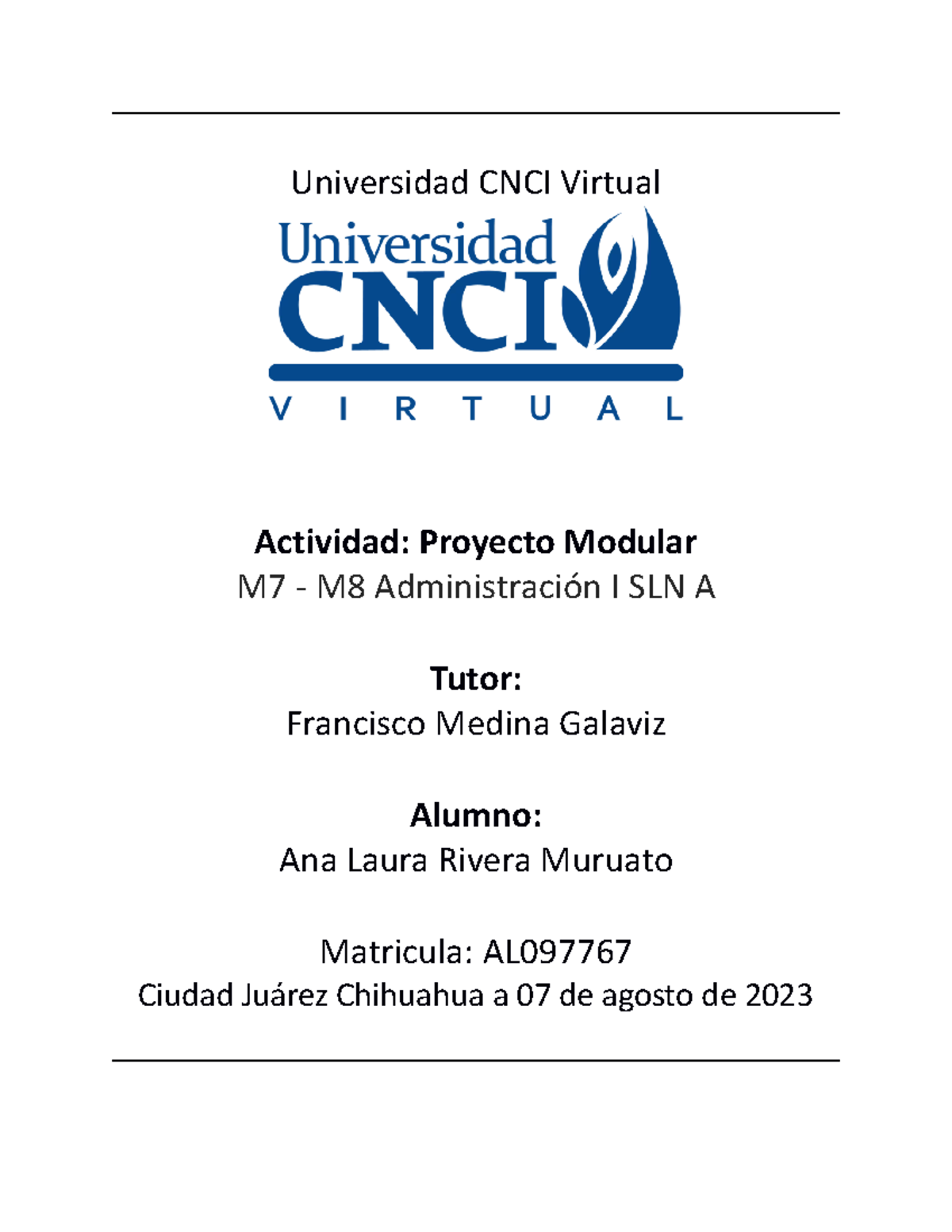 Administracion 1. proyecto modular - Universidad CNCI Virtual Actividad: Proyecto Modular M7 ...