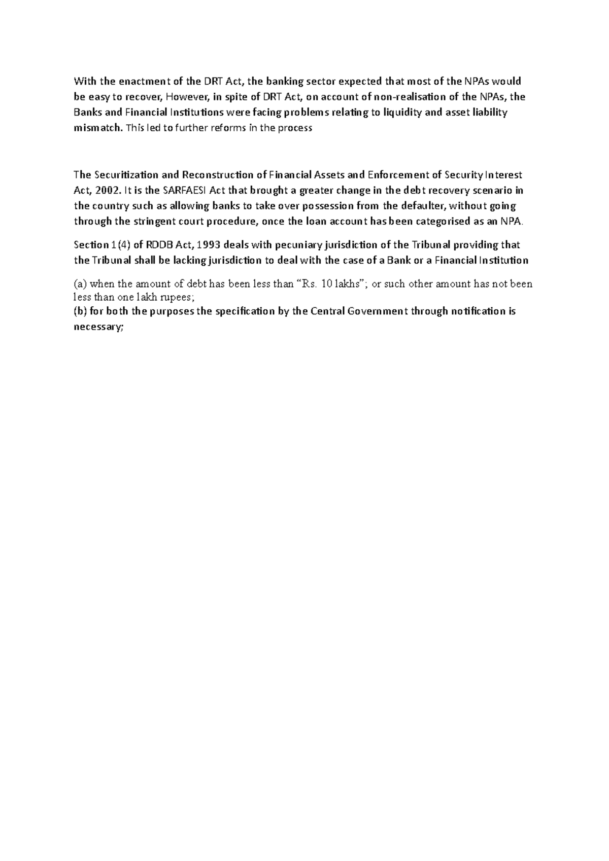 With the enactment of the DRT Act - This led to further reforms in the ...