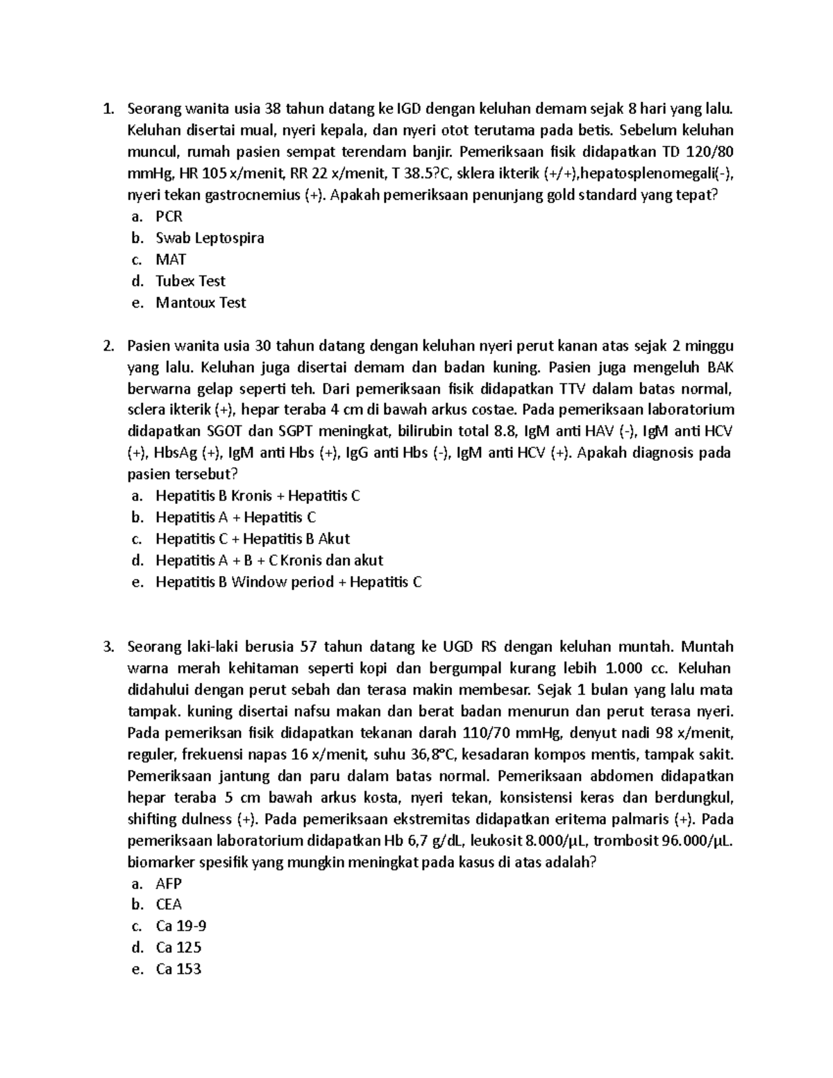 Soal latihan ukmppd - Seorang wanita usia 38 tahun datang ke IGD dengan keluhan demam sejak 8 ...