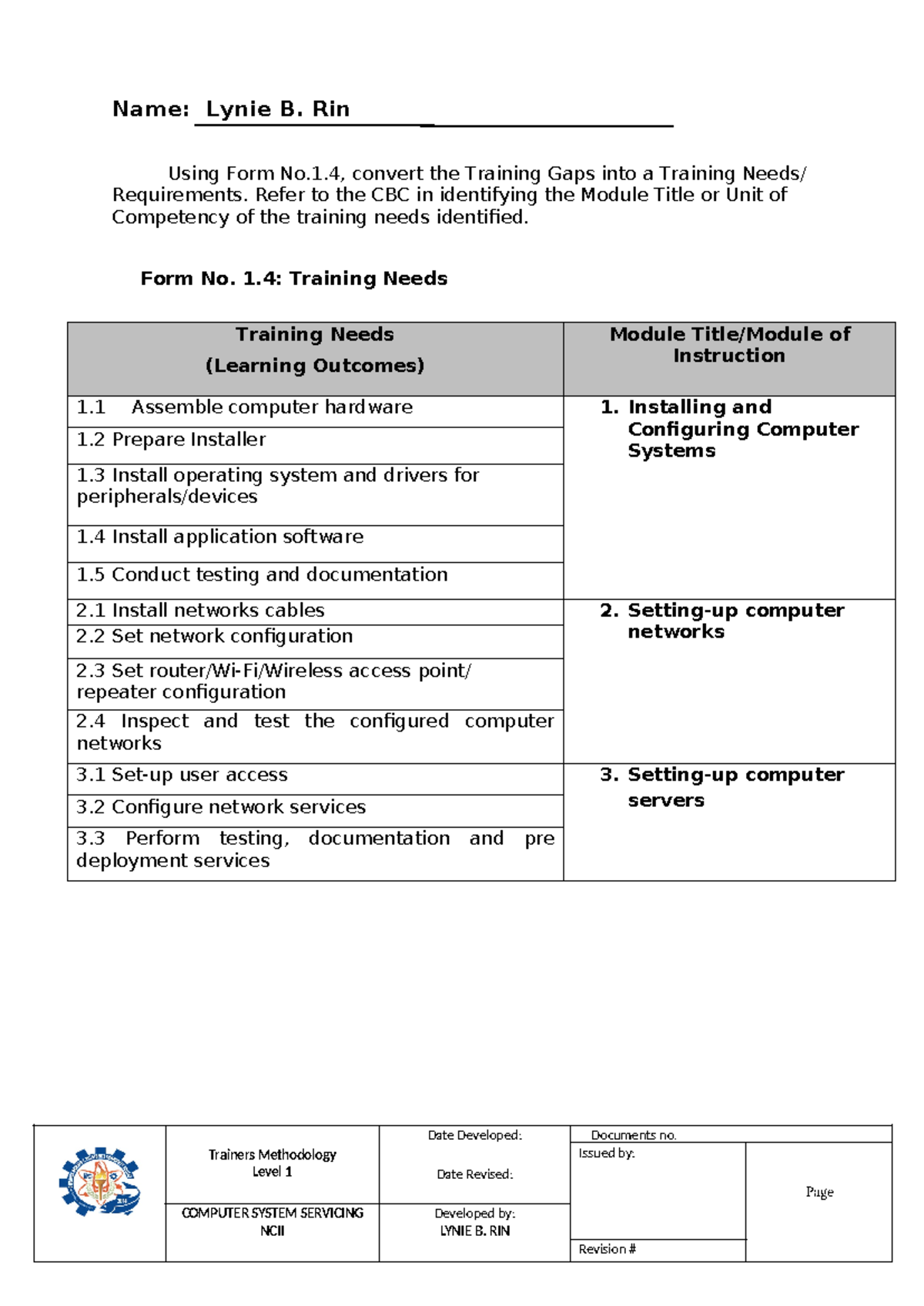 1. Training Needs - Name: Lynie B. Rin Using Form No.1, convert the ...