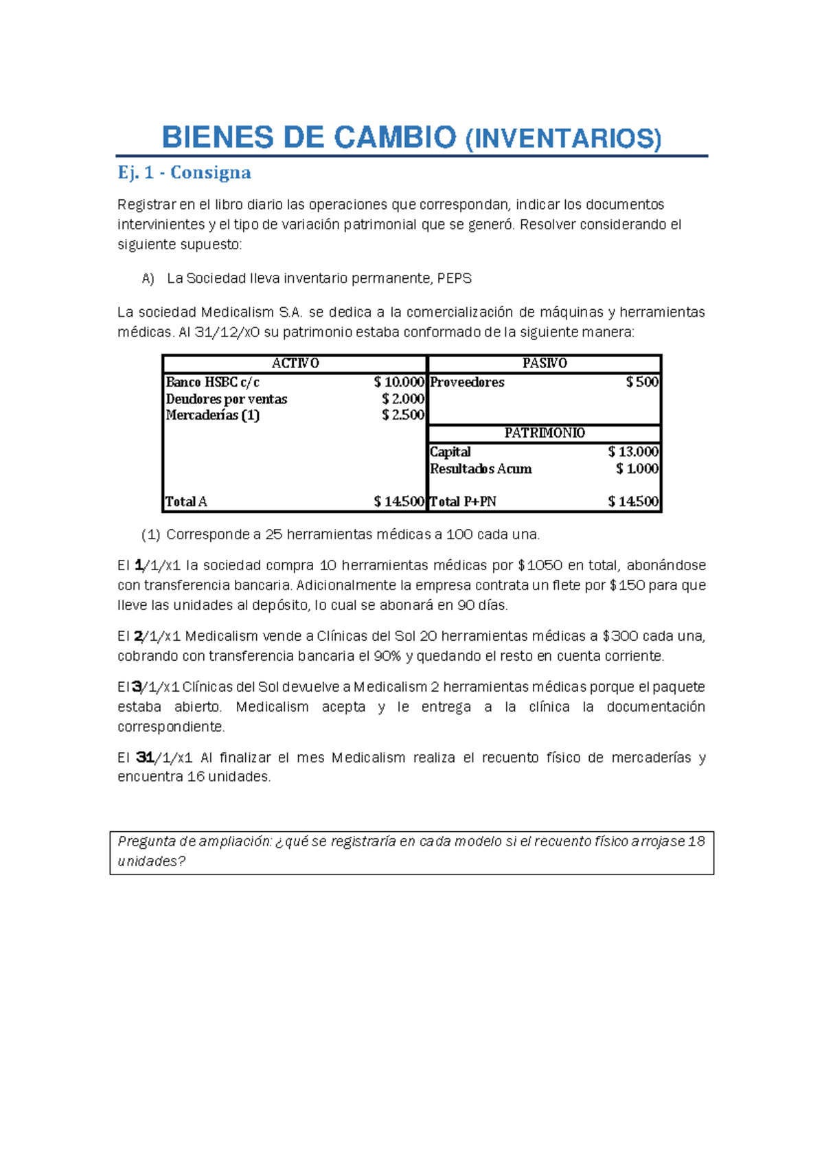Ejercicio Inicial de Bienes de Cambio - BIENES DE CAMBIO (INVENTARIOS) Ej. 1 - Consigna ...