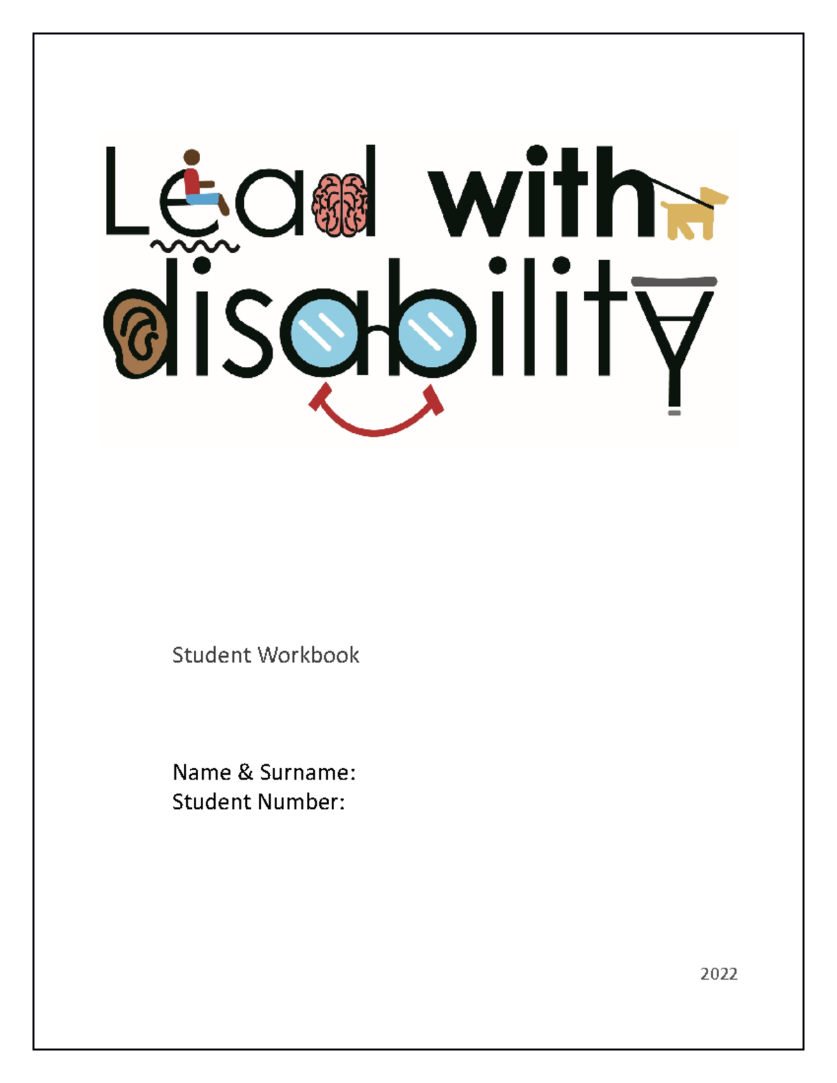 Lead with disability Student Workbook 2022 - 2022 Name & Surname ...