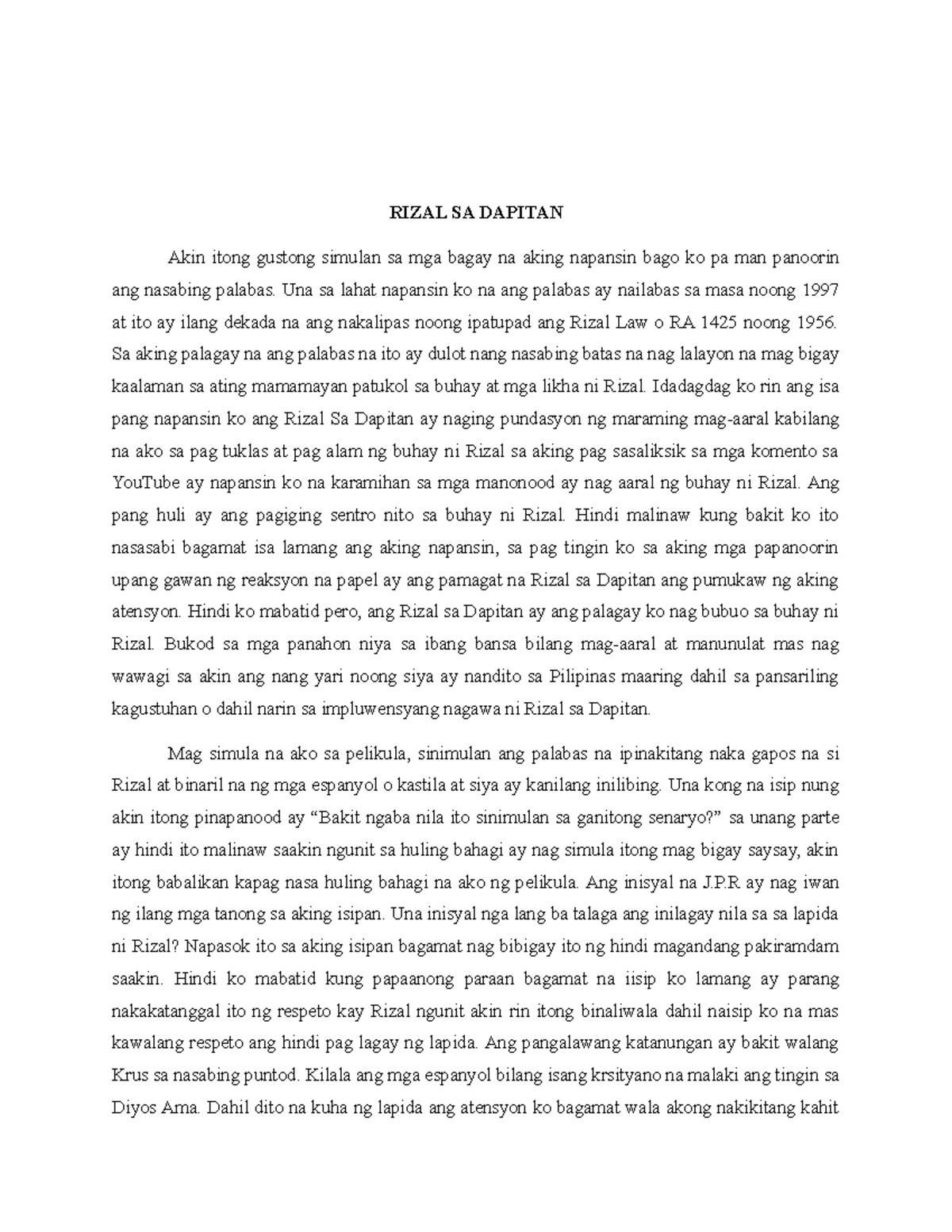Reaction Paper for Rizal sa Dapitan - RIZAL SA DAPITAN Akin itong gustong simulan sa mga bagay ...