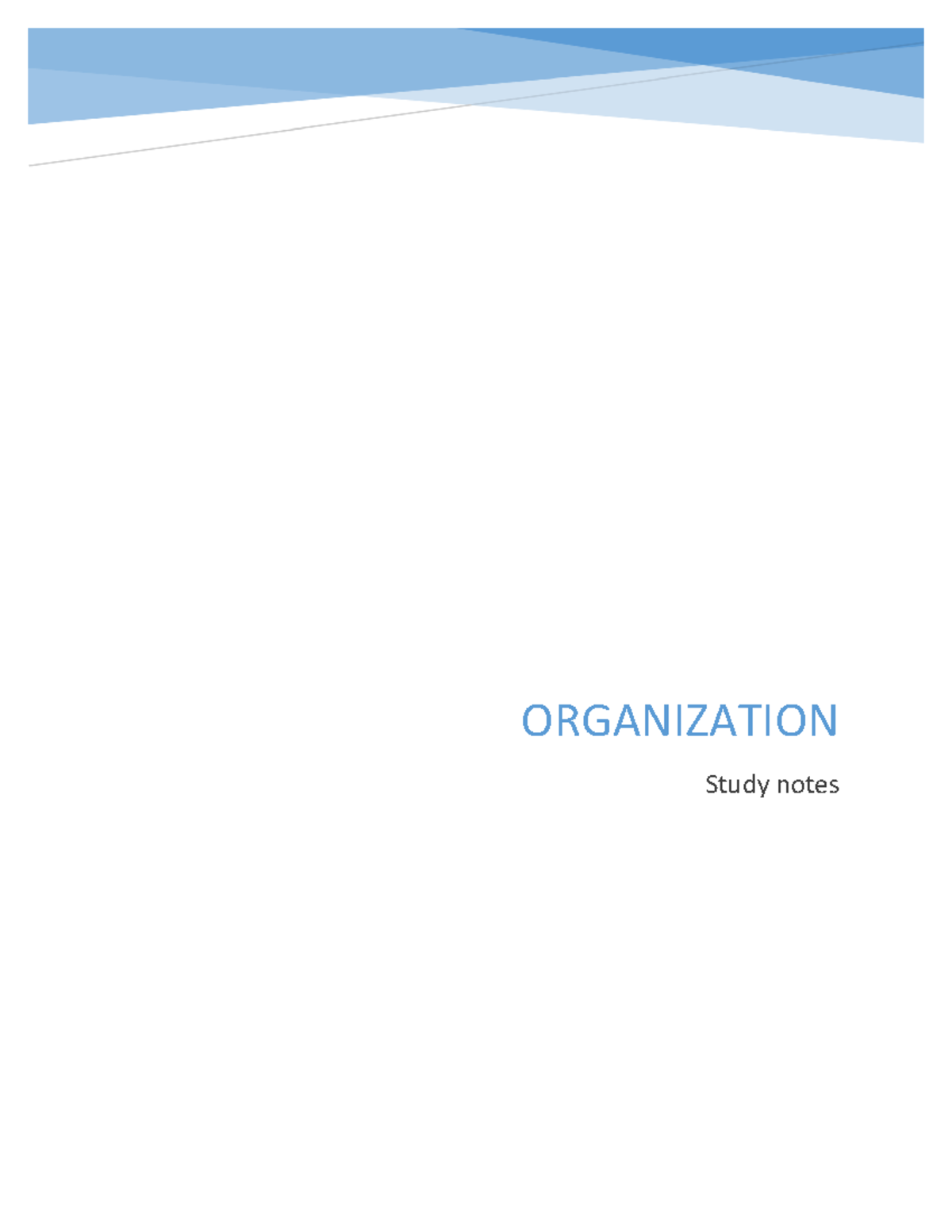 2336 ch 1-5 notes - ORGANIZATION Study notes Table of Contents 1 ...