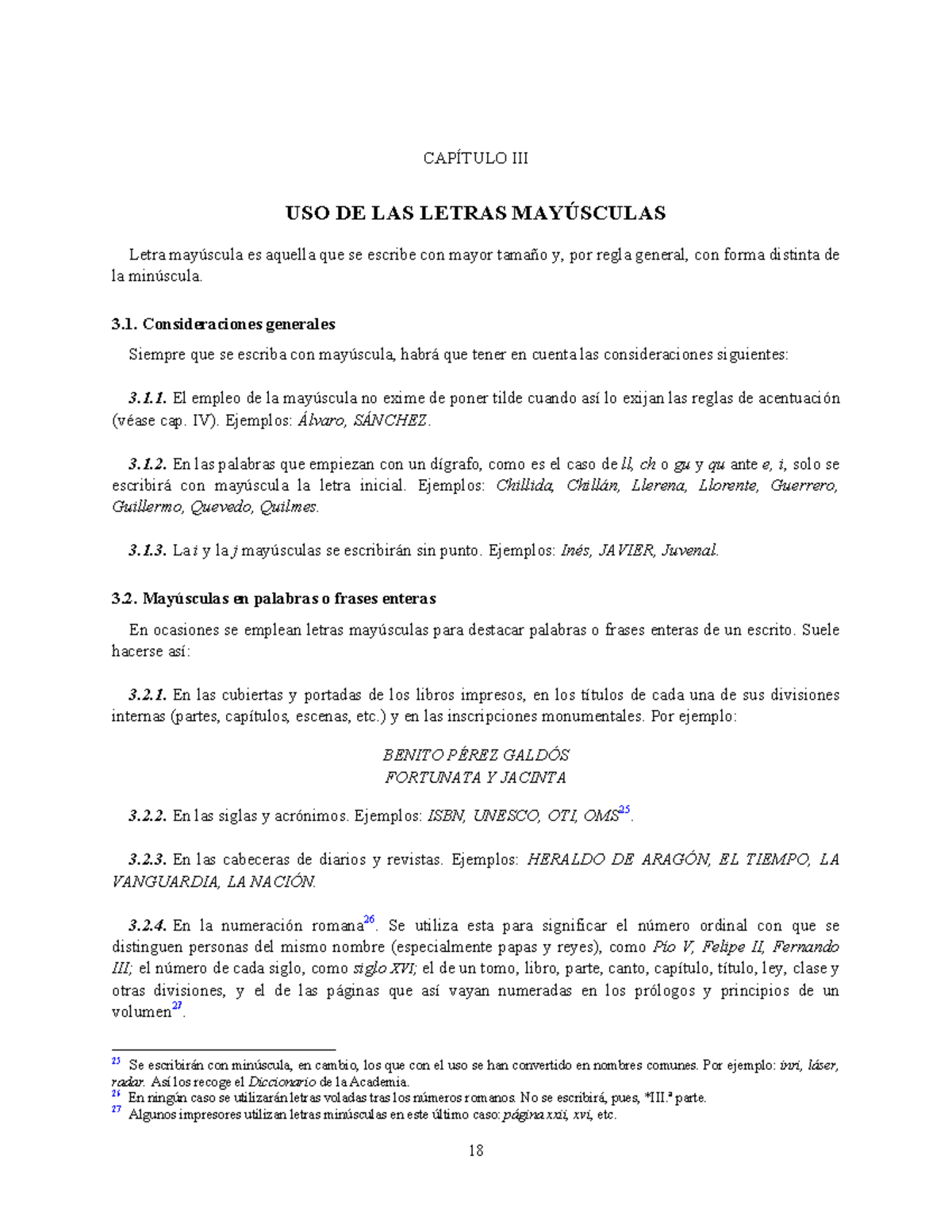 Resumen de contenidos - CAPÕTULO III USO DE LAS LETRAS MAY⁄SCULAS Letra may ̇scula es aquella ...