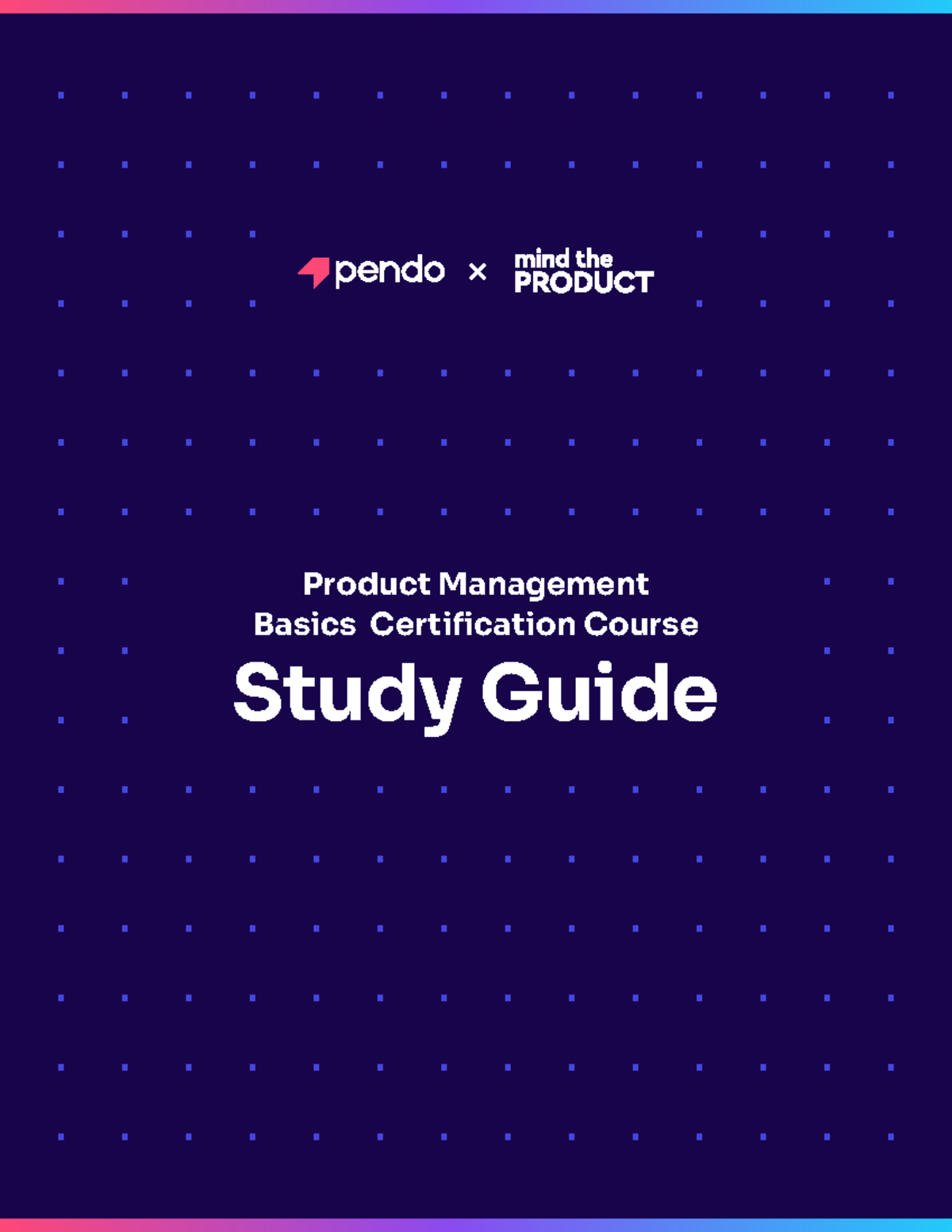 Product Management Basics Study Guide-2 - Study Guide Product ...