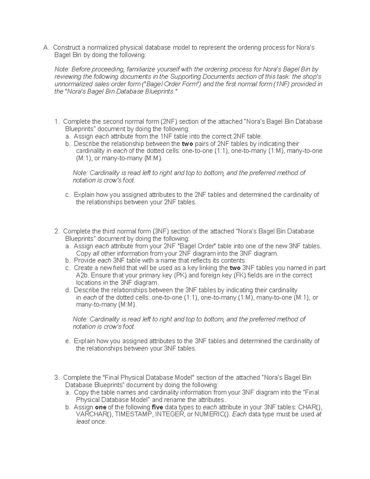 C170 Performance assignment - A. Construct a normalized physical database model to represent the ...
