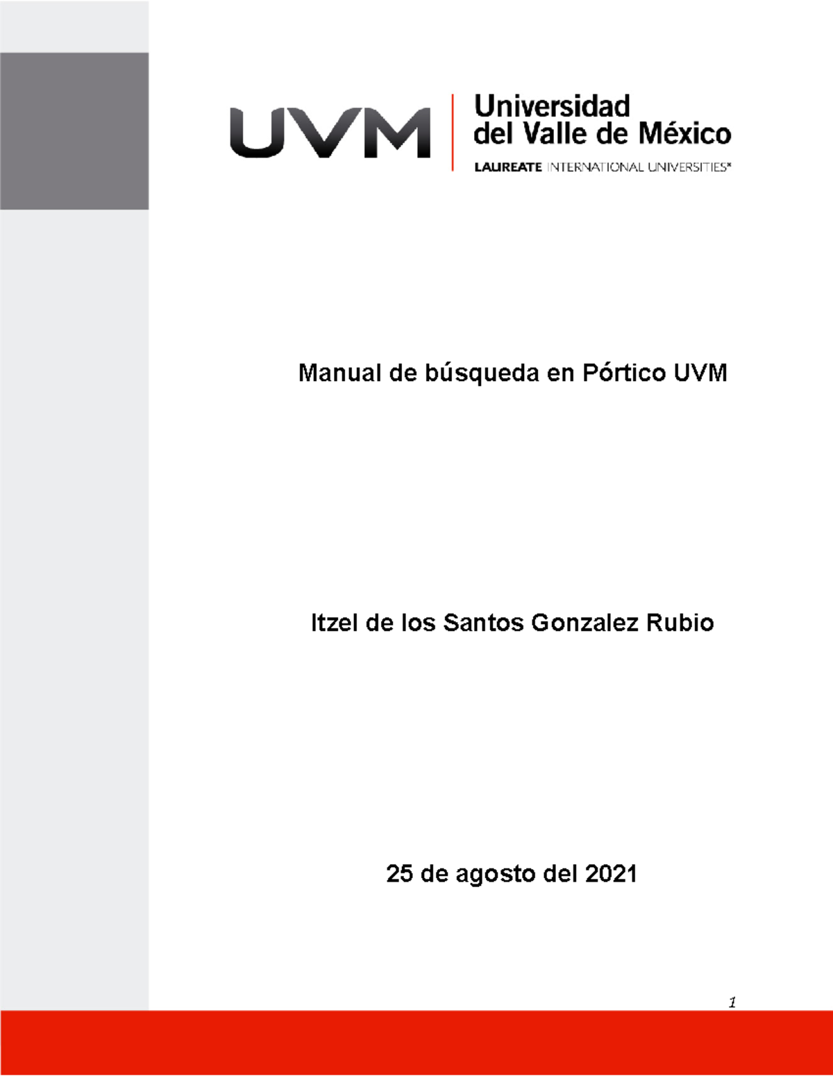 Manual uso del pórtico - Manual de búsqueda en Pórtico UVM Itzel de los ...