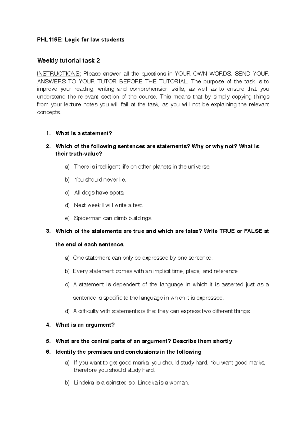 PHL116E Tutorial exercises 2 - PHL116E: Logic for law students Weekly tutorial task 2 ...