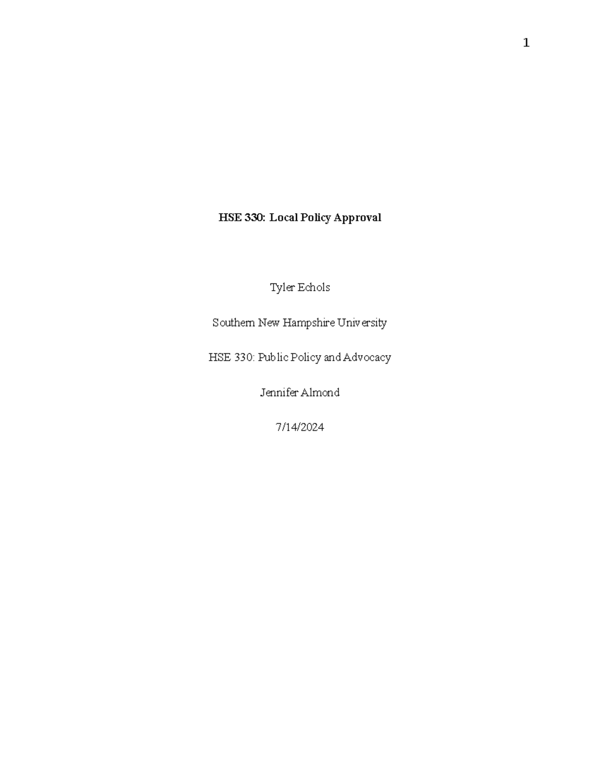 HSE 330 MOD 2 - HSE 330 MOD 2 - HSE 330: Local Policy Approval Tyler ...