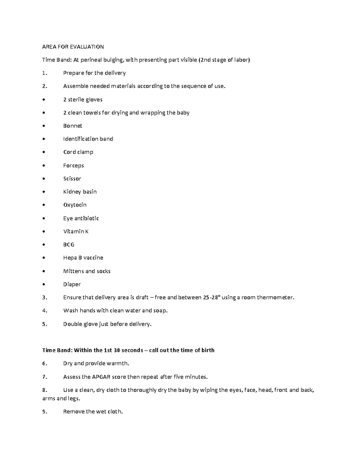 Newborn CARE - AREA FOR EVALUATION Time Band: At perineal bulging, with ...