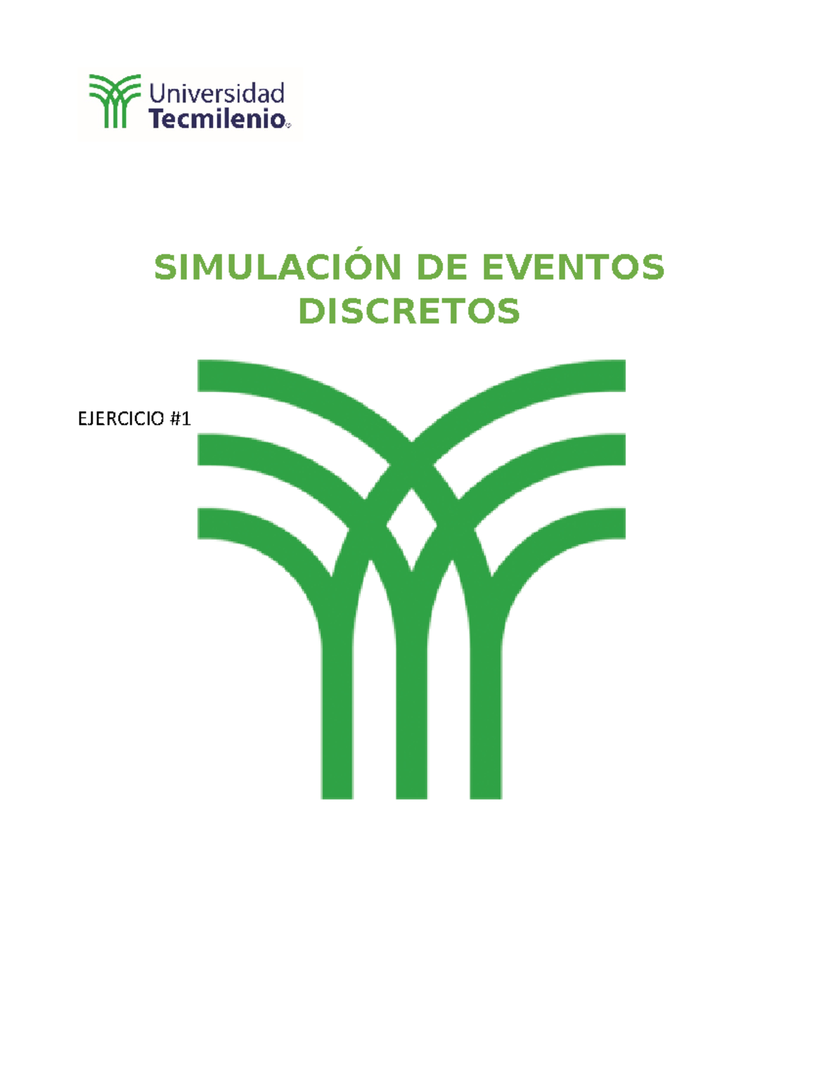Ejercicio 1 Eventos Discretos - Simulación de eventos discretos ...