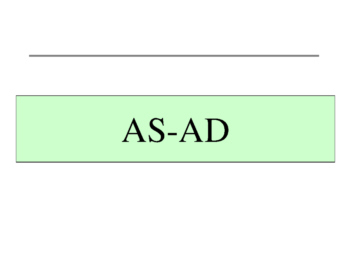AS AD Model - Notes - ASAS AA ASAS - A D A D Aggregate Demand Curve (AD