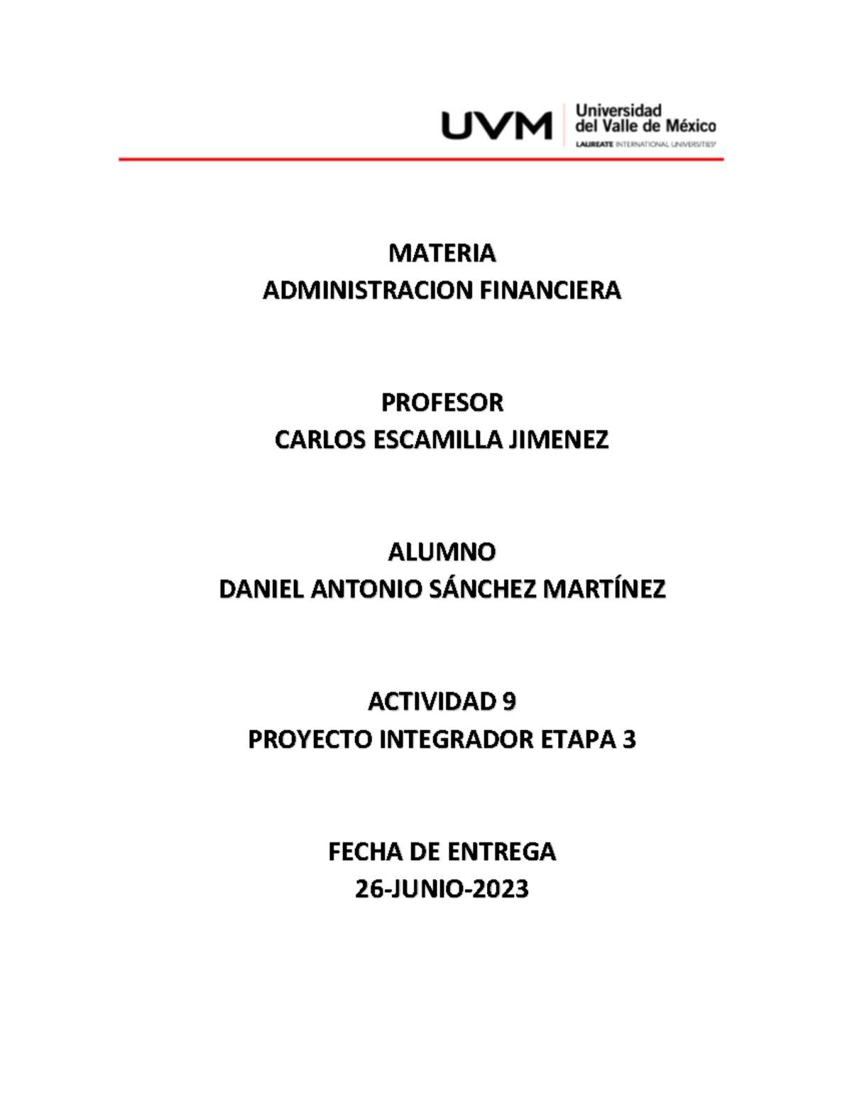 ACTIVIDAD 9 PROYECTO INTEGRADOR ETAPA 3 - MATERIA ADMINISTRACION FINANCIERA PROFESOR CARLOS ...