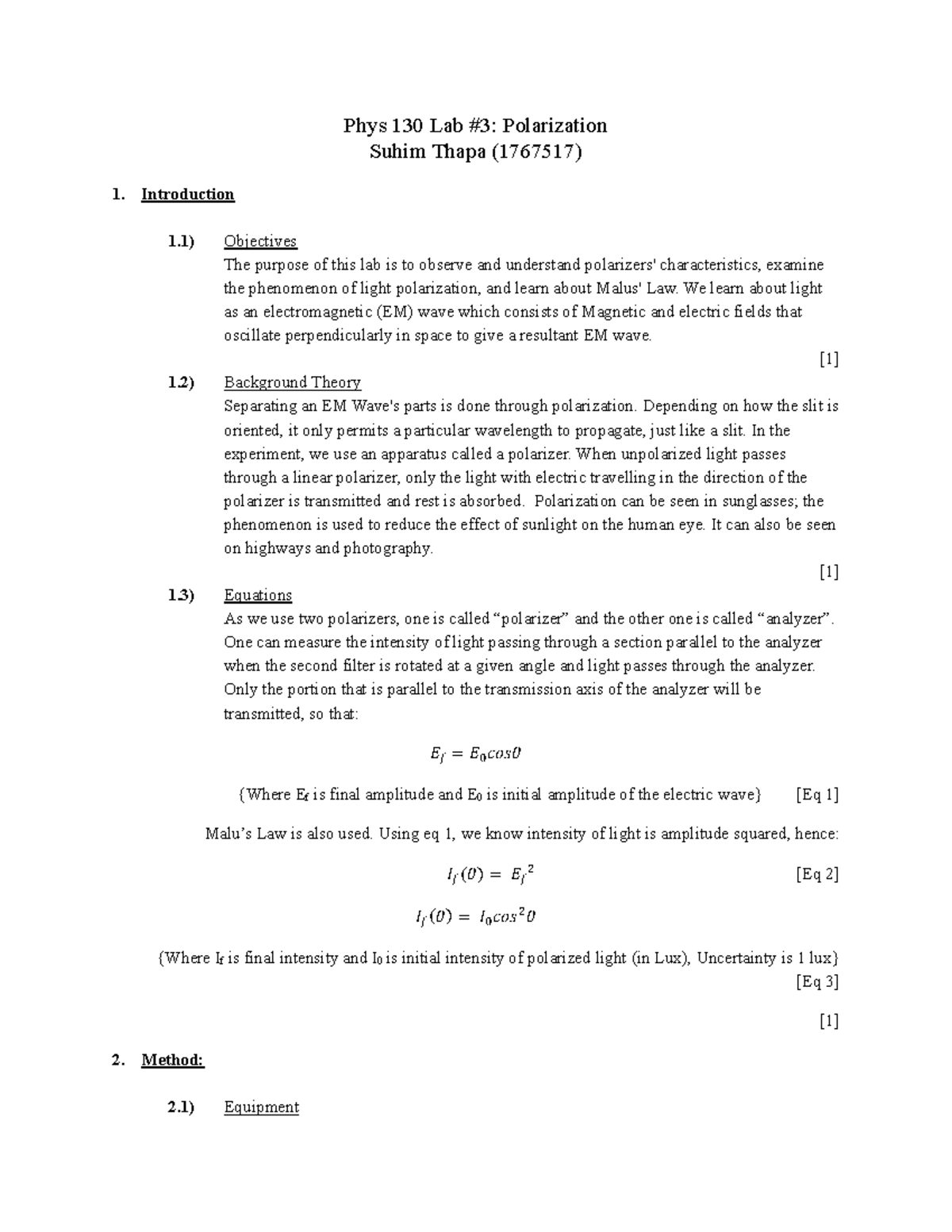 Phys 130 Lab 3 polarization - Phys 130 Lab #3: Polarization Suhim Thapa (1767517) Introduction ...