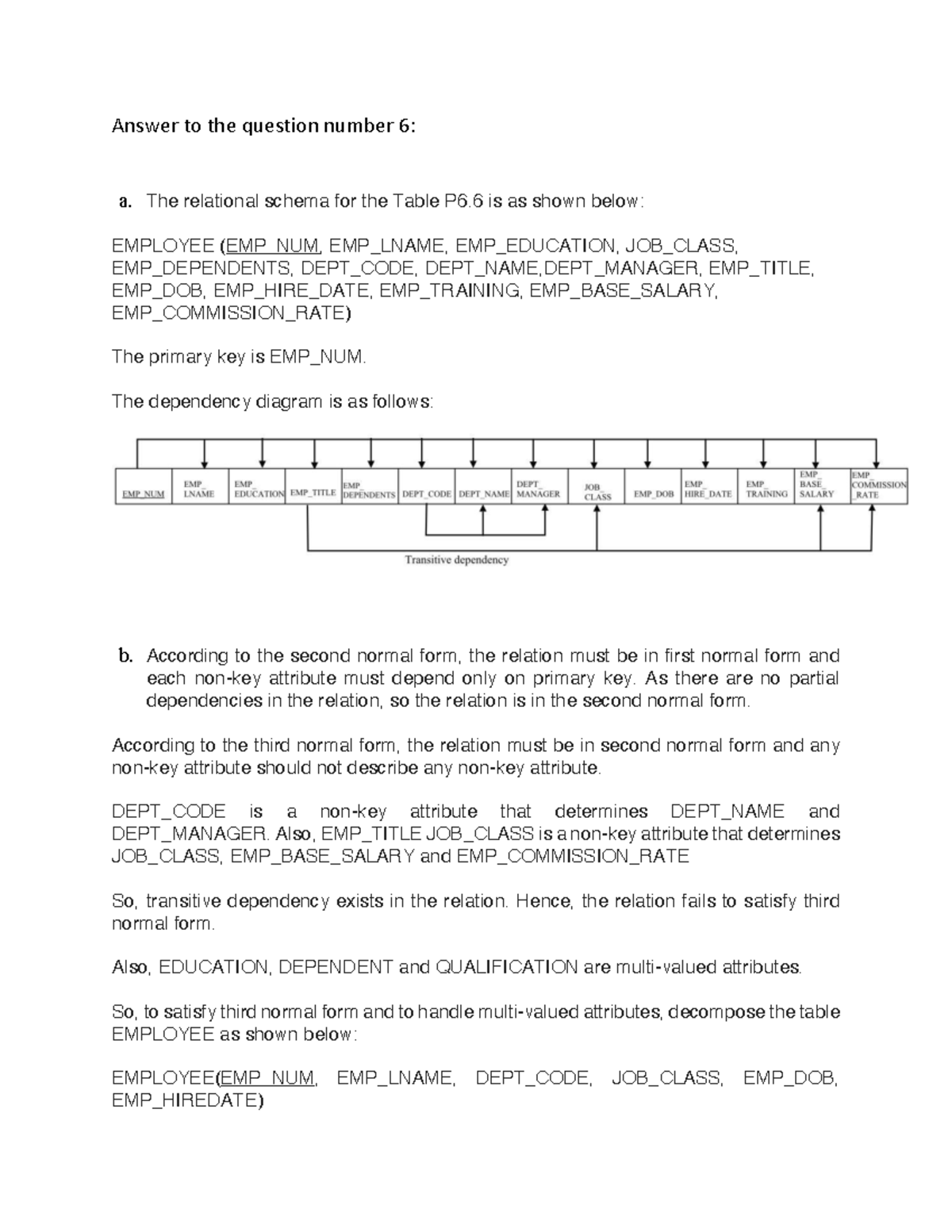 Database Assignment 3 - DBMS - Answer to the question number 6: a. The ...