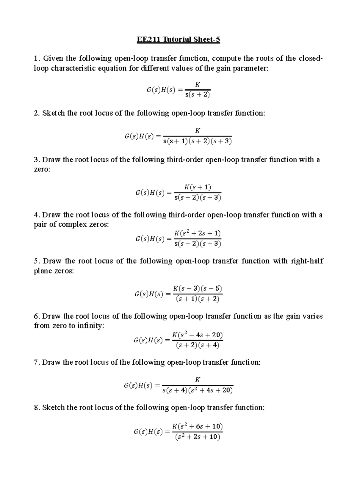 EE211 Tutorial 5 Root Locus - EE211 Tutorial Sheet- 5 1. Given the following open-loop transfer ...