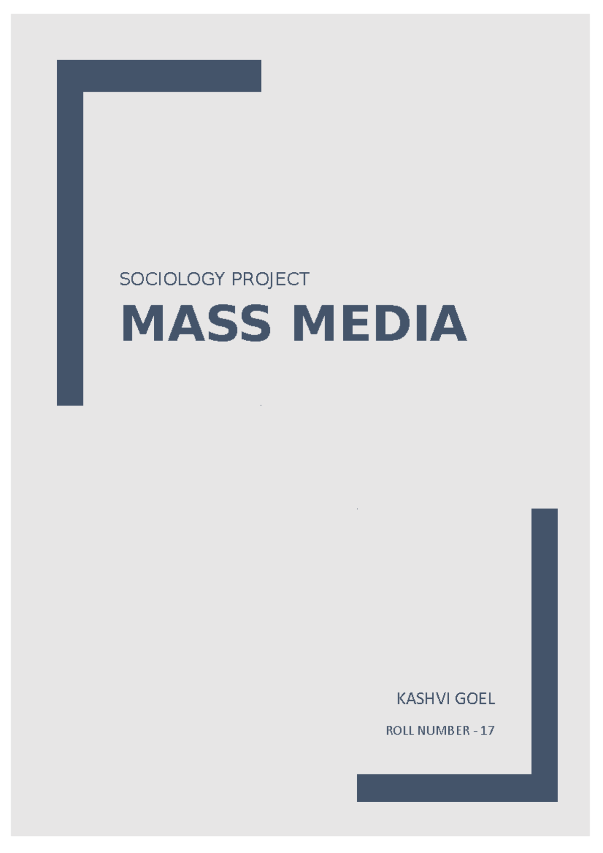 Introduction - SOCIOLOGY PROJECT MASS MEDIA KASHVI GOEL ROLL NUMBER ...