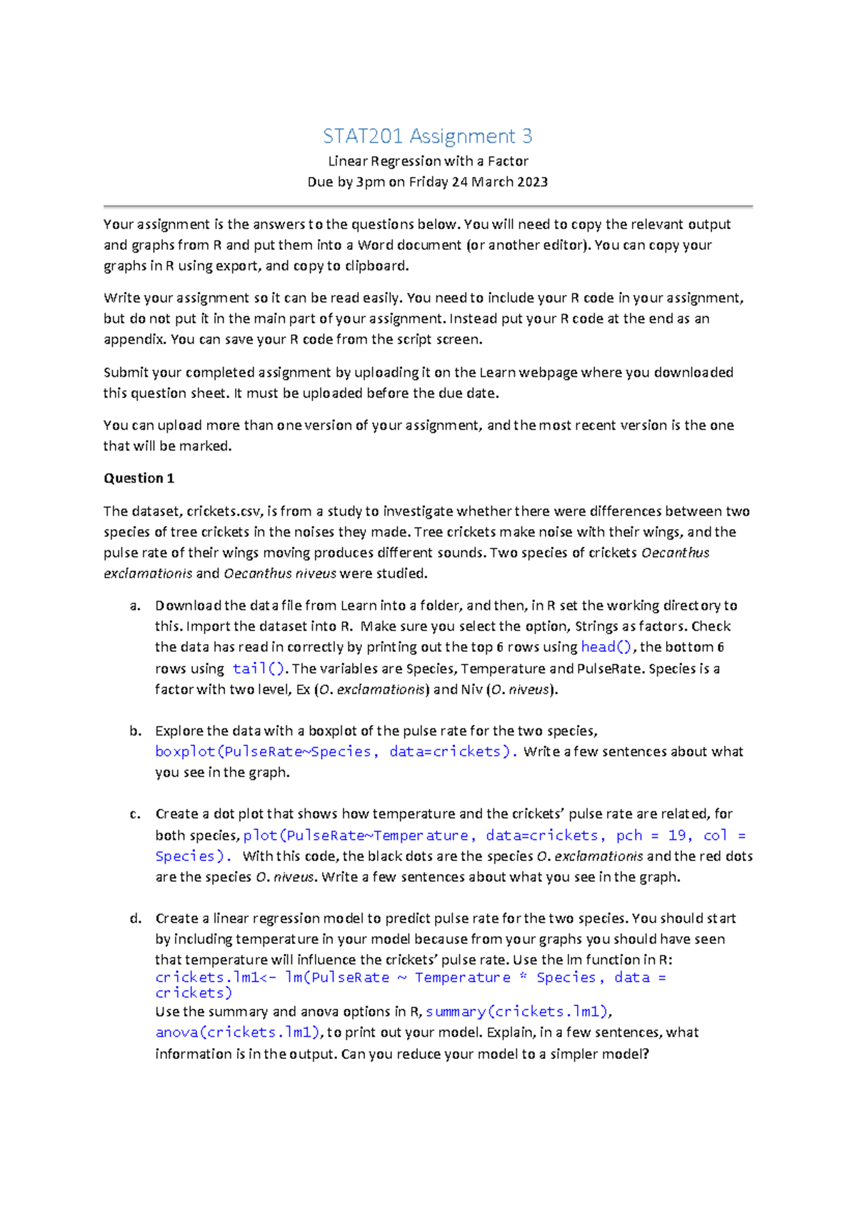 STAT201 Assignment 3 - You will need to copy the relevant output and ...