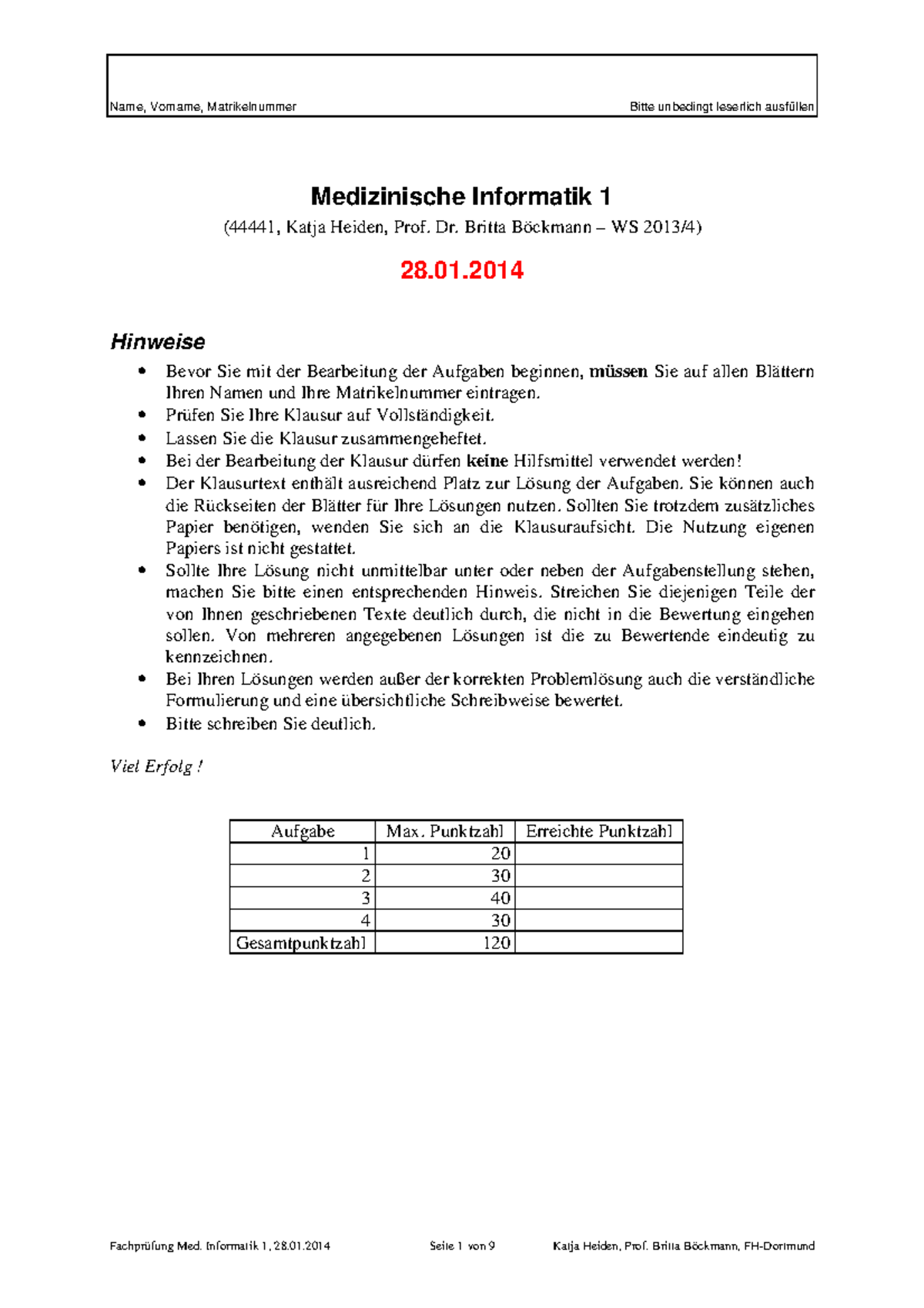 Klausur Wintersemester 2013/2014, Fragen - Name, Vorname, Matrikelnummer Bitte unbedingt ...