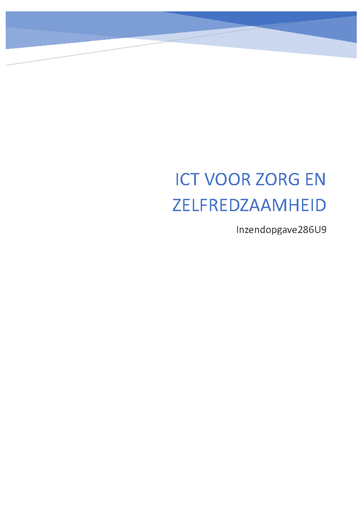 ICT eindopdracht - Inzendopgave286U9 - ICT VOOR ZORG EN ZELFREDZAAMHEID ...