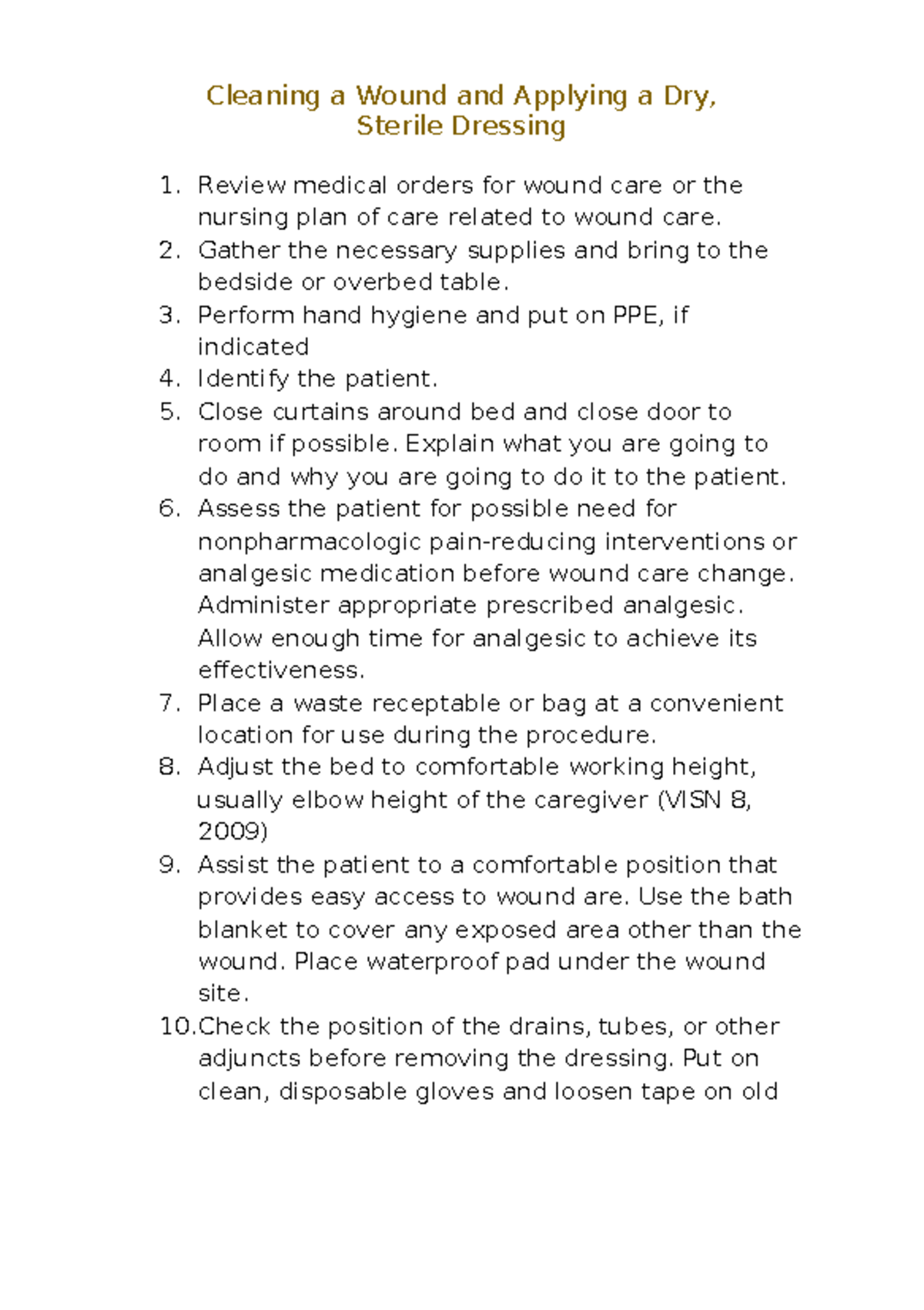Review medical orders for wound care or the nursing plan of care ...