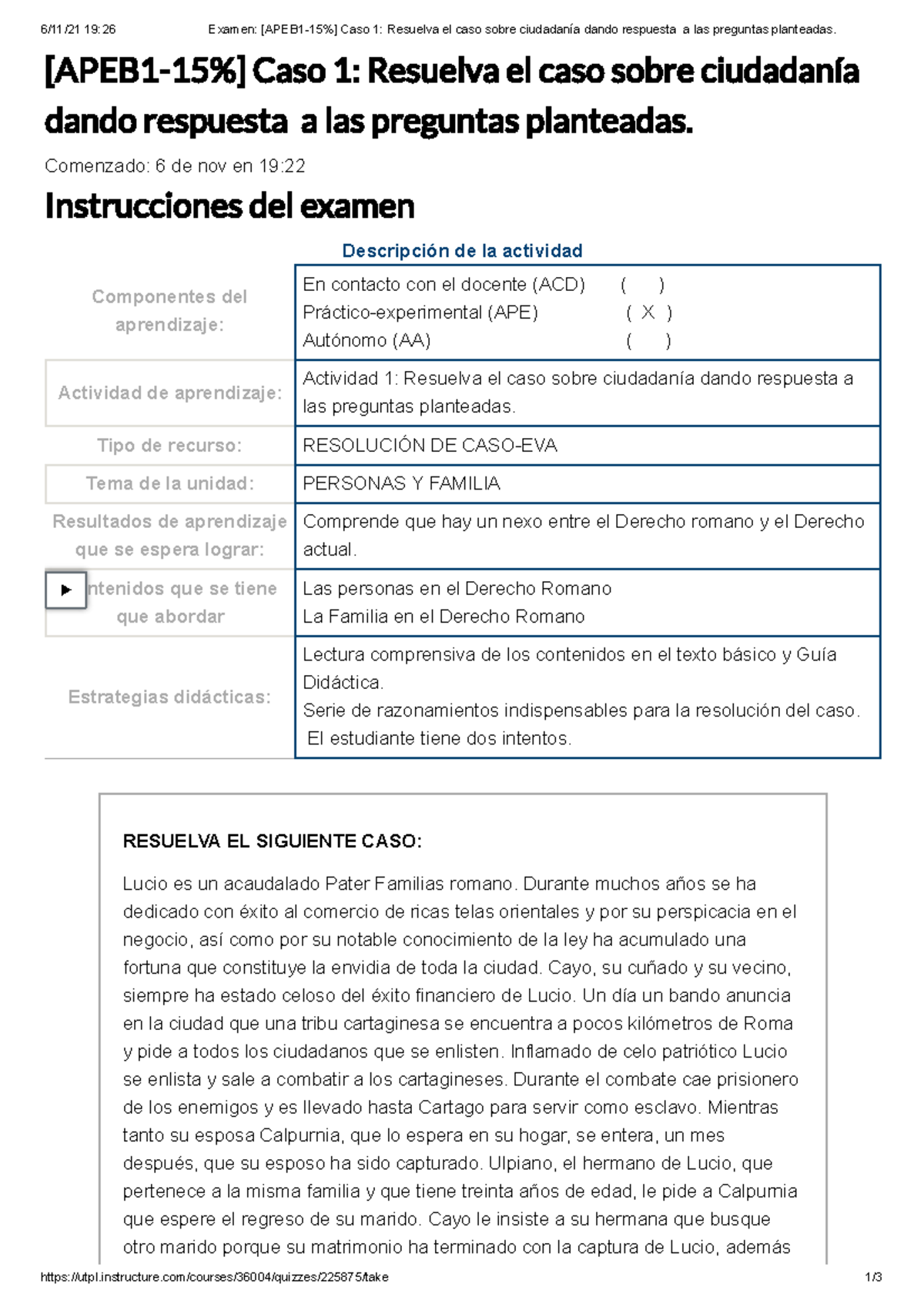 Examen [APEB 1-15%] Caso 1 Resuelva el caso sobre ciudadanía dando respuesta a las preguntas ...