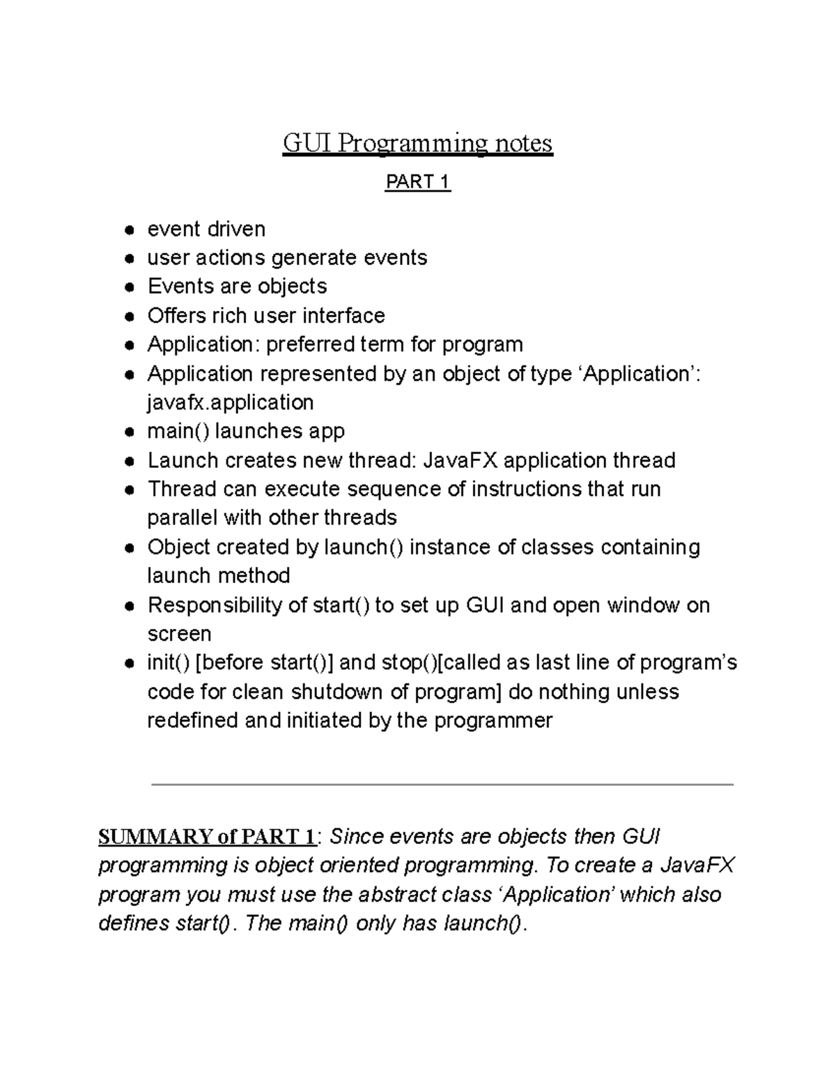 GUI Programming - To create a JavaFX program you must use the abstract class ‘Application’ which ...
