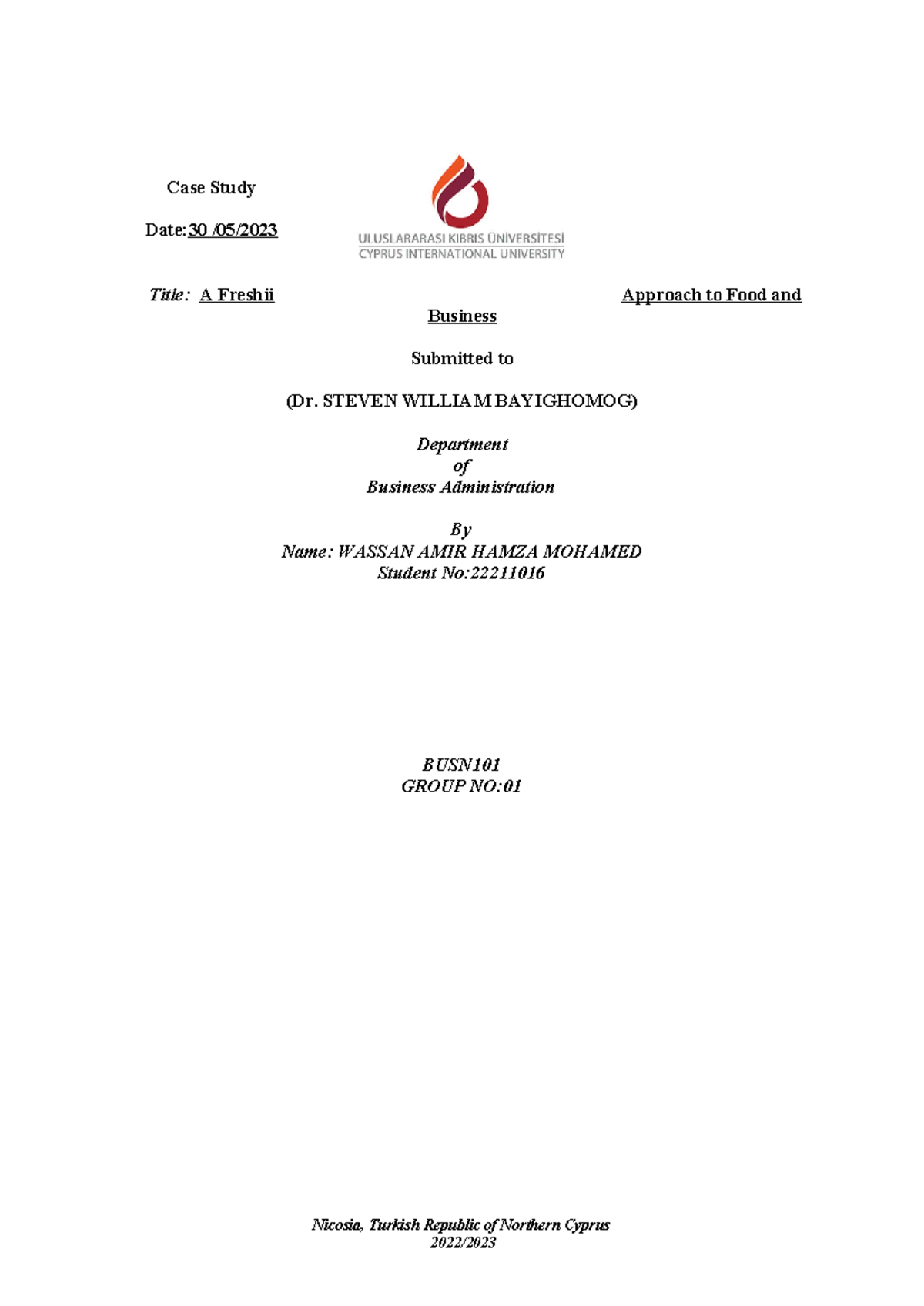 Business 101 assignment 3 - IG Business book - Case Study Date:30 /05/ Title: A Freshii Approach ...