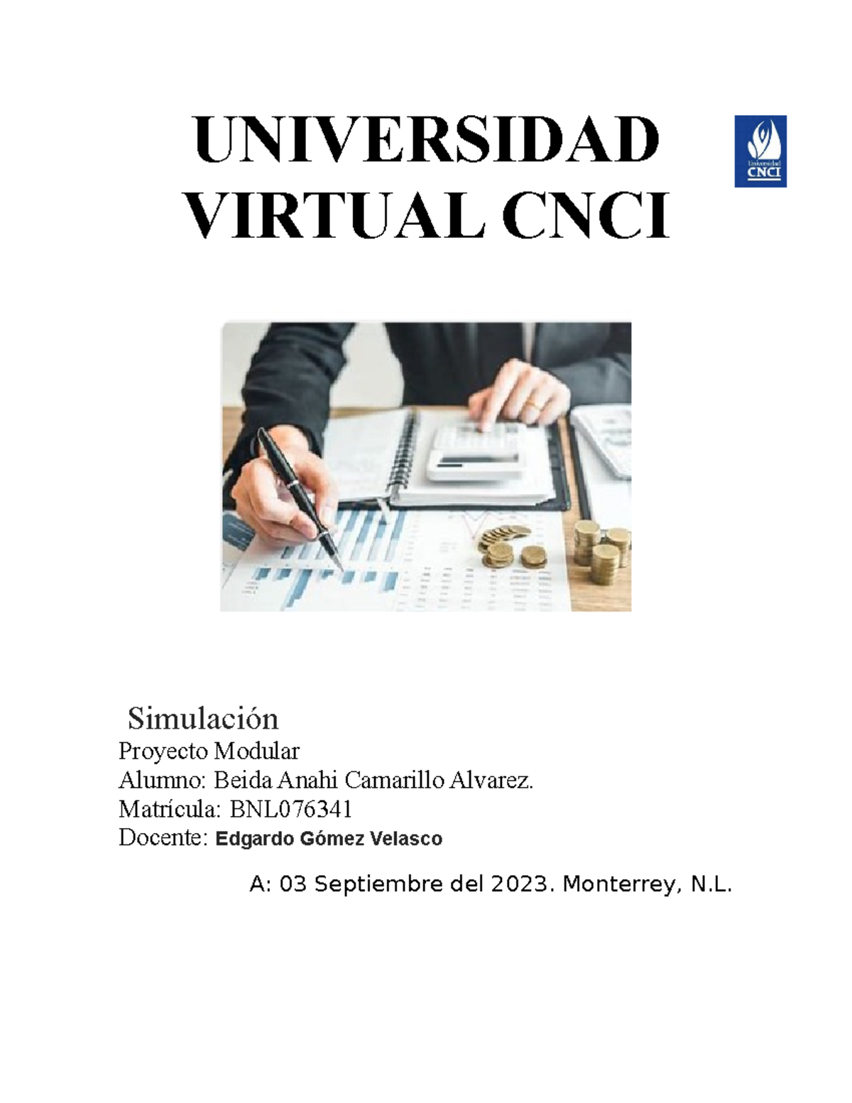 Proyecto Modular - UNIVERSIDAD VIRTUAL CNCI Simulación Proyecto Modular Alumno: Beida Anahi ...
