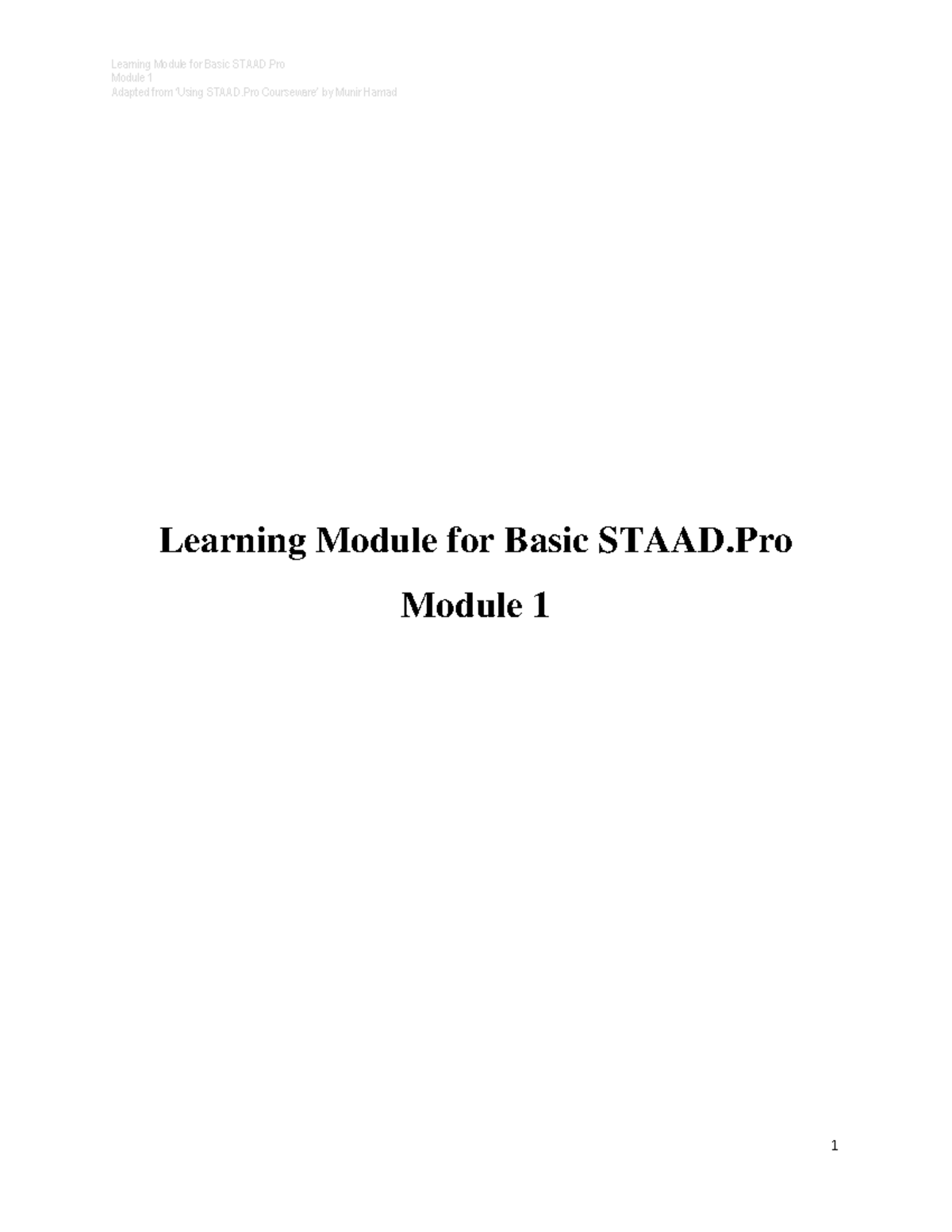 Module 1 - Basic Staad Pro - Adapted from ‘Using STAAD Courseware’ by ...