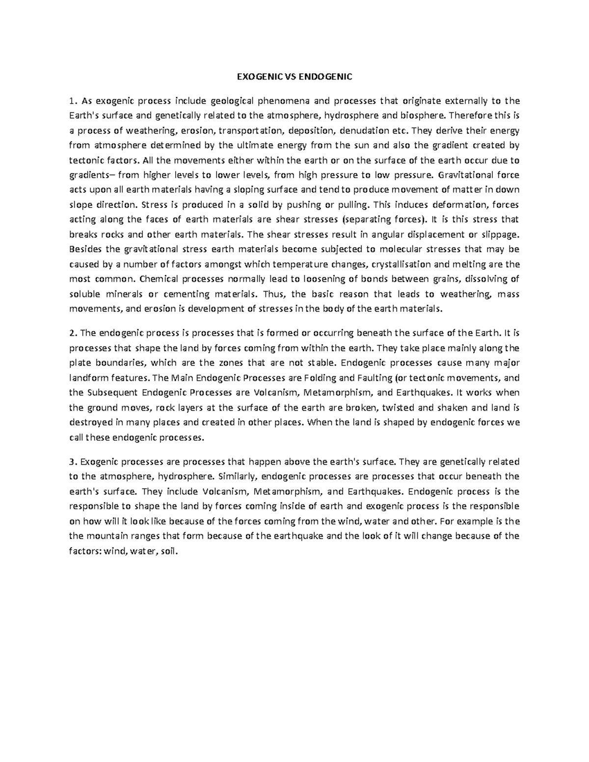 EXO VS ENDO - EXOGENIC VS ENDOGENIC As exogenic process include ...