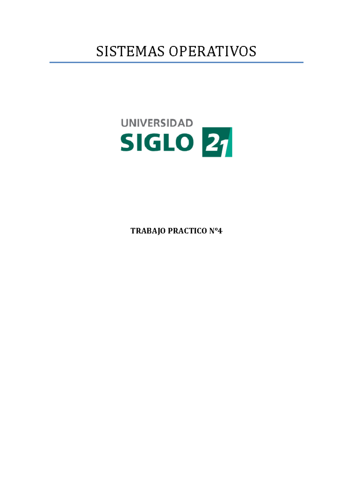 sistemas operativos trabajo practico 4 - SISTEMAS OPERATIVOS TRABAJO PRACTICO N° 4 - Studocu