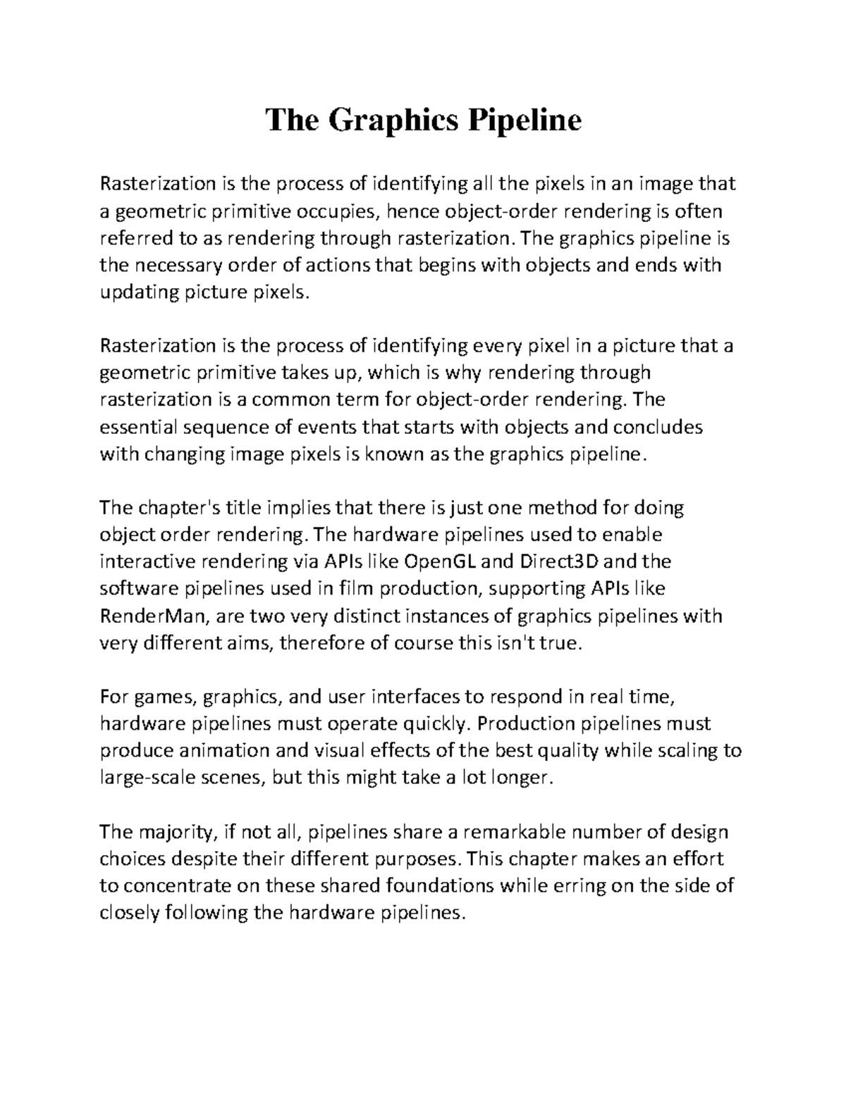 The Graphics Pipeline - Rasterization - The Graphics Pipeline Rasterization is the process of ...