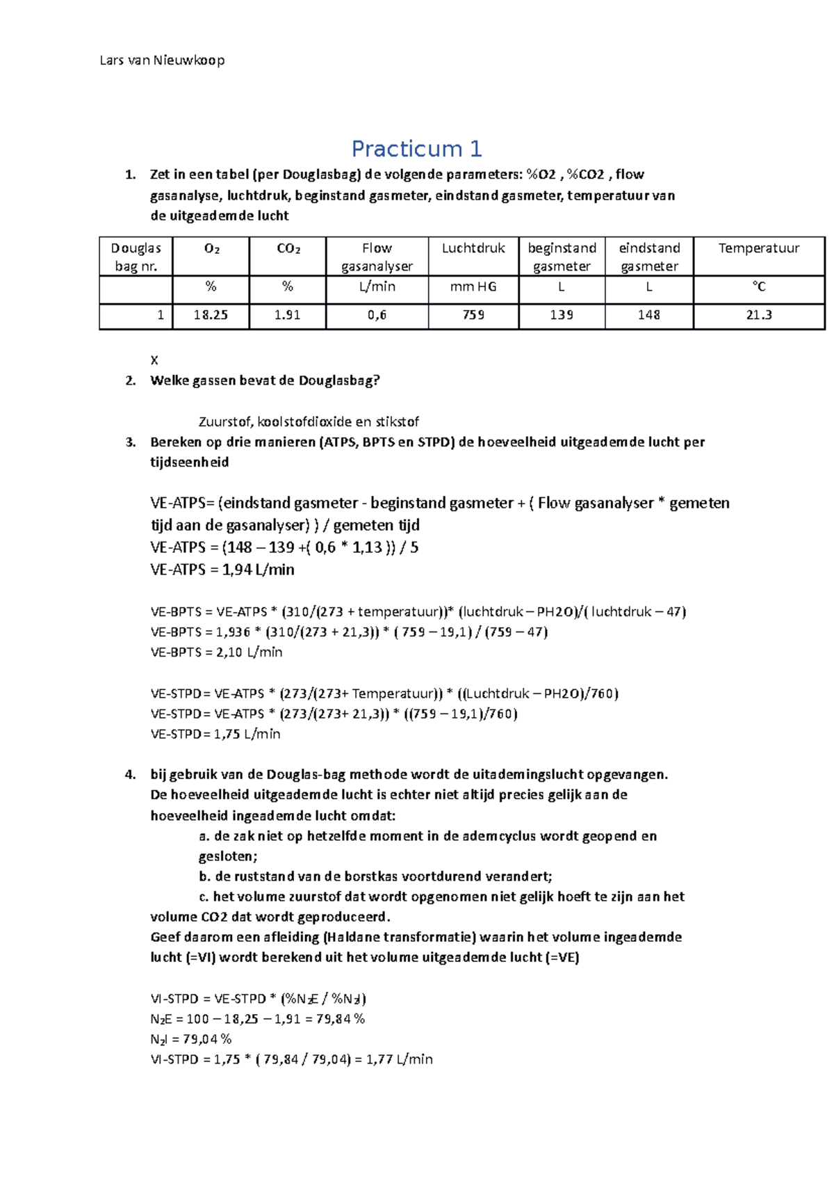 Practicum 1 - Lars van Nieuwkoop Practicum 1 Zet in een tabel (per ...