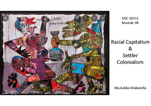 WEEK 8 LECTURE SLIDES - Racial Capitalism RACIALIZATION, RACIAL ...