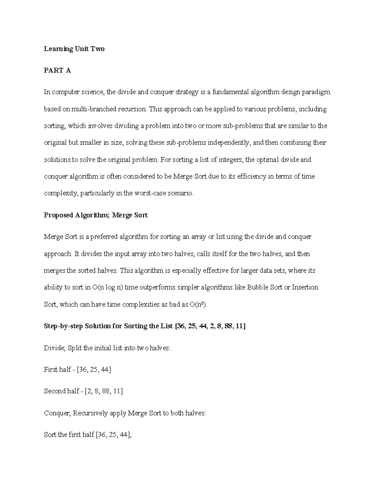 LJ 2 - Assignments - Learning Unit Two PART A In computer science, the divide and conquer ...