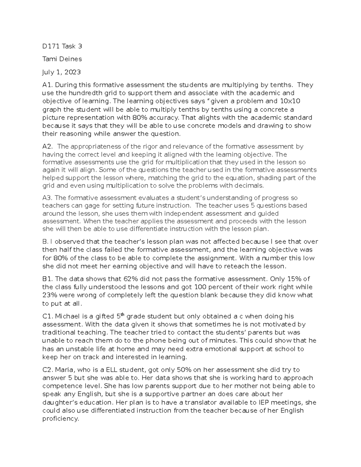 D171 Task 3 - passed - D171 Task 3 Tami Deines July 1, 2023 A1. During ...