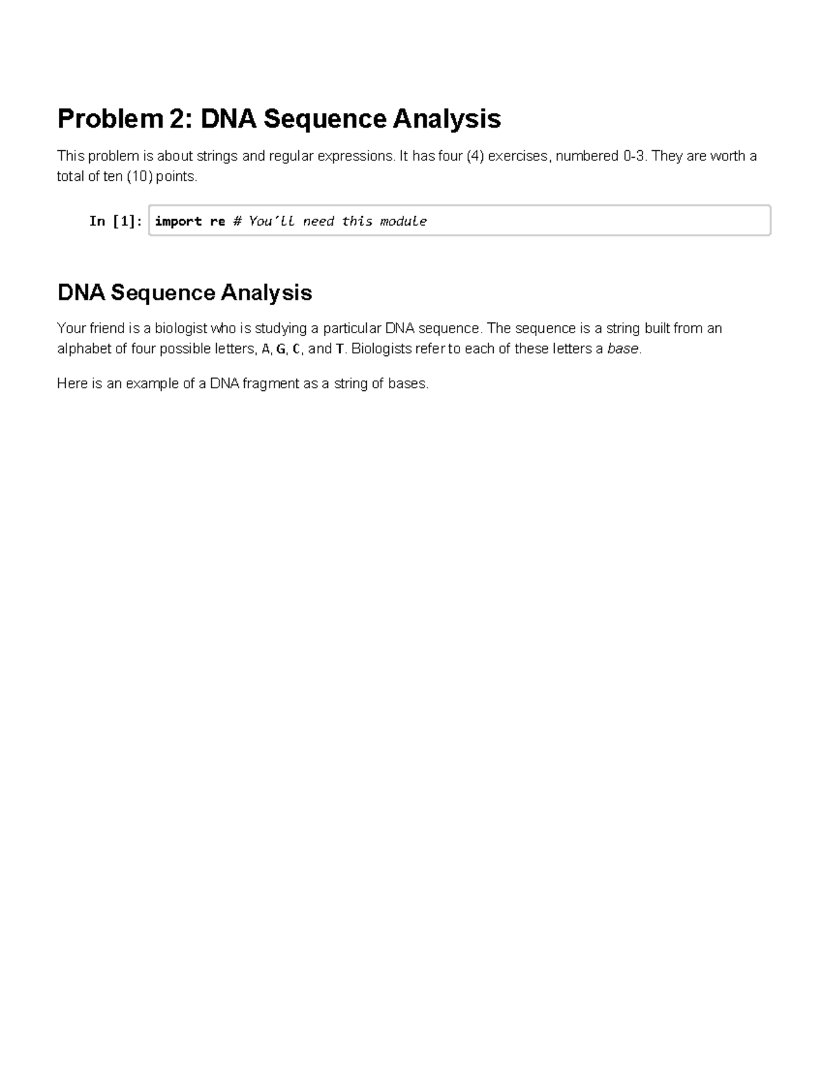 Mid term Problem 2 - Problem 2: DNA Sequence Analysis This problem is about strings and regular ...