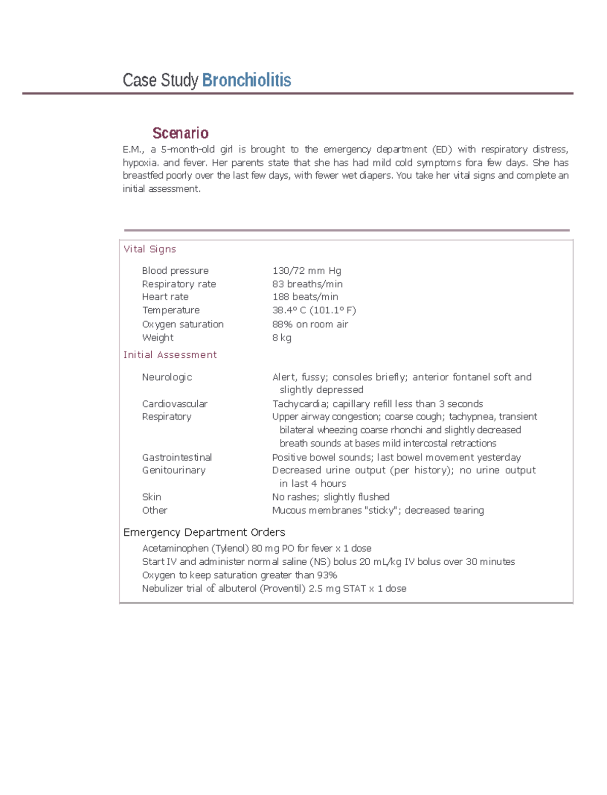 Bronchiolitis Case Study - Case Study Bronchiolitis Scenario E., a 5-month-old girl is brought ...